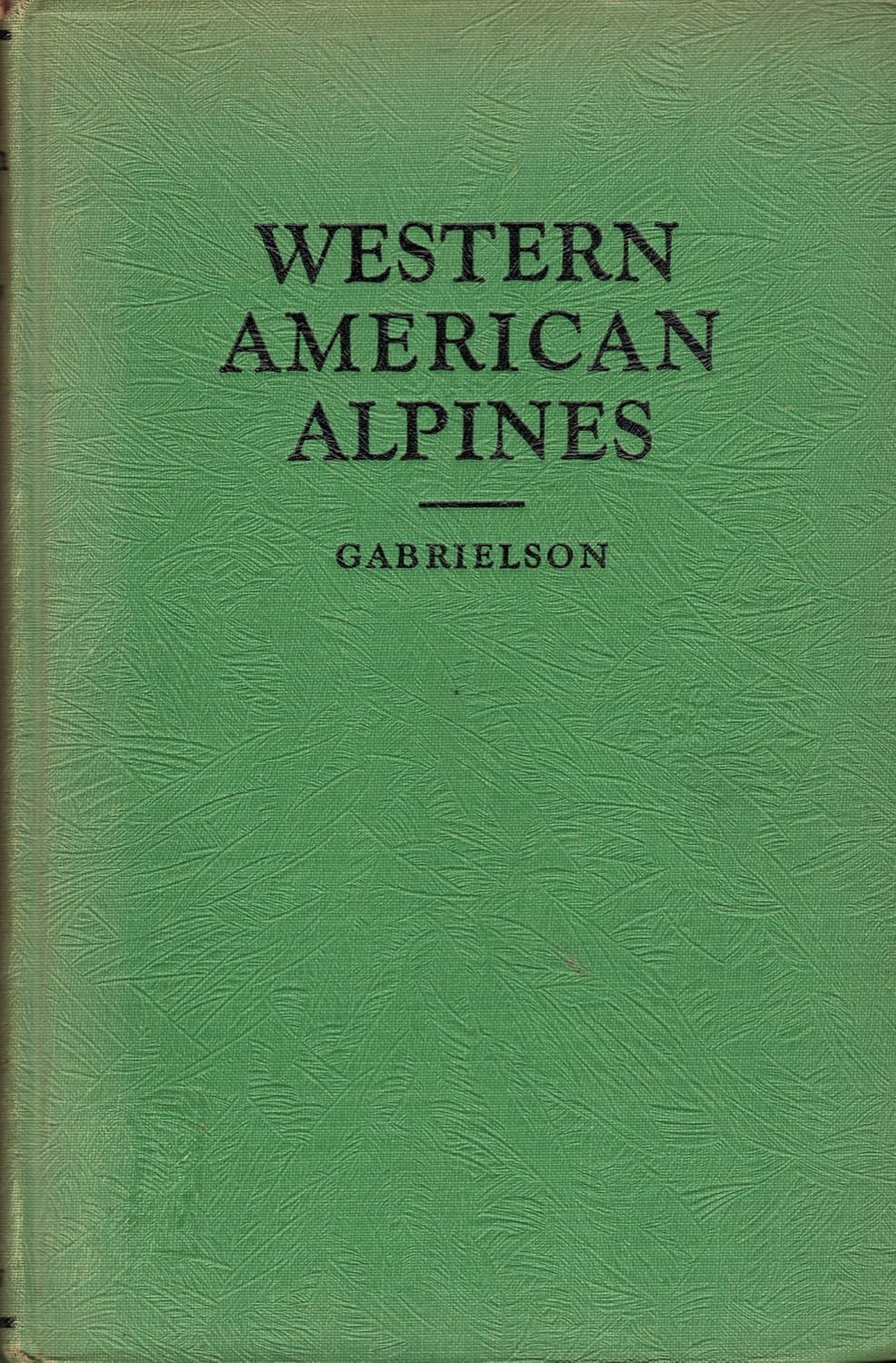 Western American Alpines: Ira N. Gabrielson, Photos: Amazon.com: Books