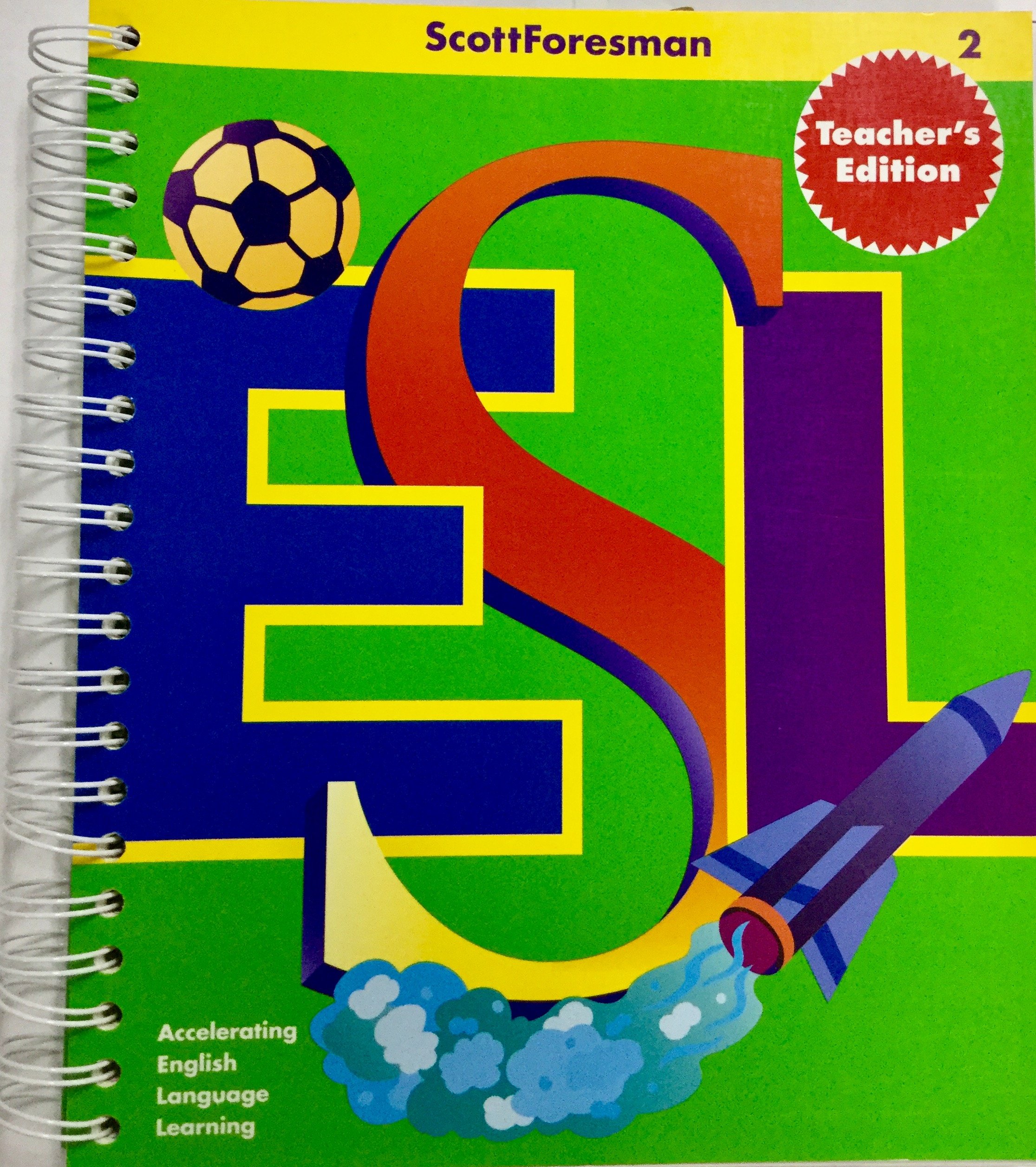 Scott Foresman Esl Grade 2: et al Anna Uhl Chamot Jim Cummins Carolyn ...