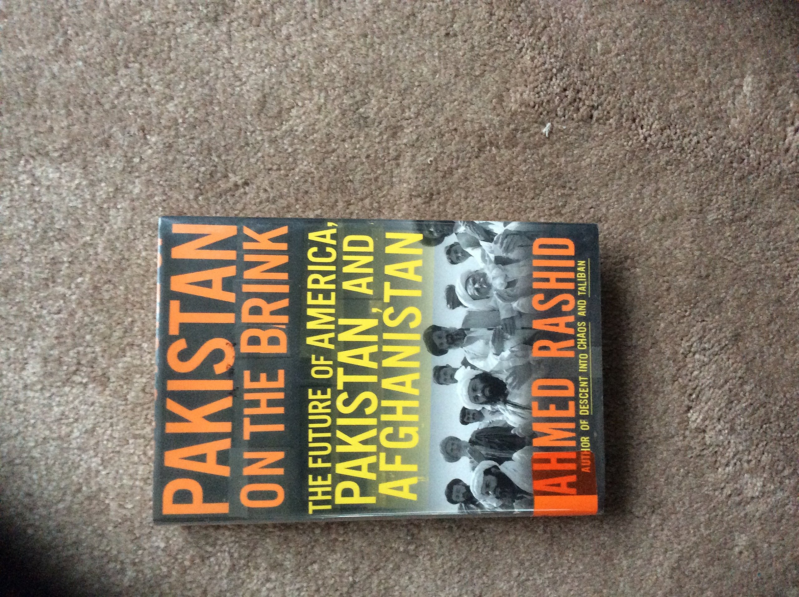 Pakistan on the Brink: The Future of America, Pakistan, and Afghanistan ...