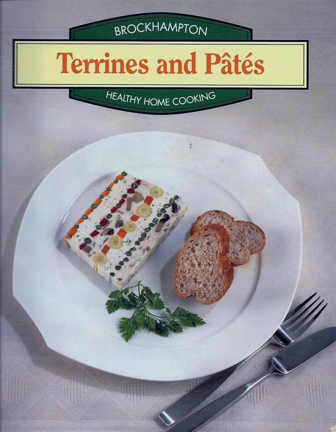 Brockhampton Healthy Home Cooking: Terrines and Pates: Time-Life ...