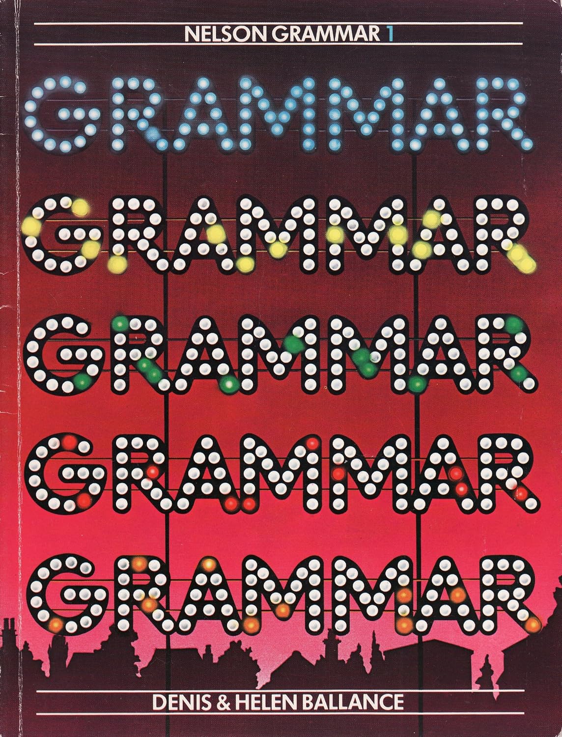 Nelson Grammar (Bk. 1): Denis Ballance, Helen Ballance: 9780174243816 ...