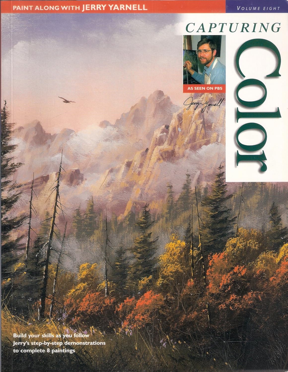 Paint Along with Jerry Yarnell, Volume 8 - Capturing Color: Yarnell ...