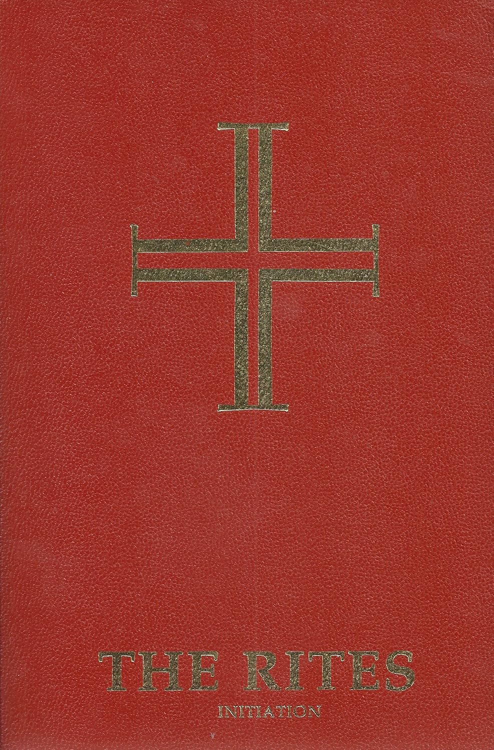 Rites of the Catholic Church, Volume 1a: Initiation: Catholic Bishop's ...