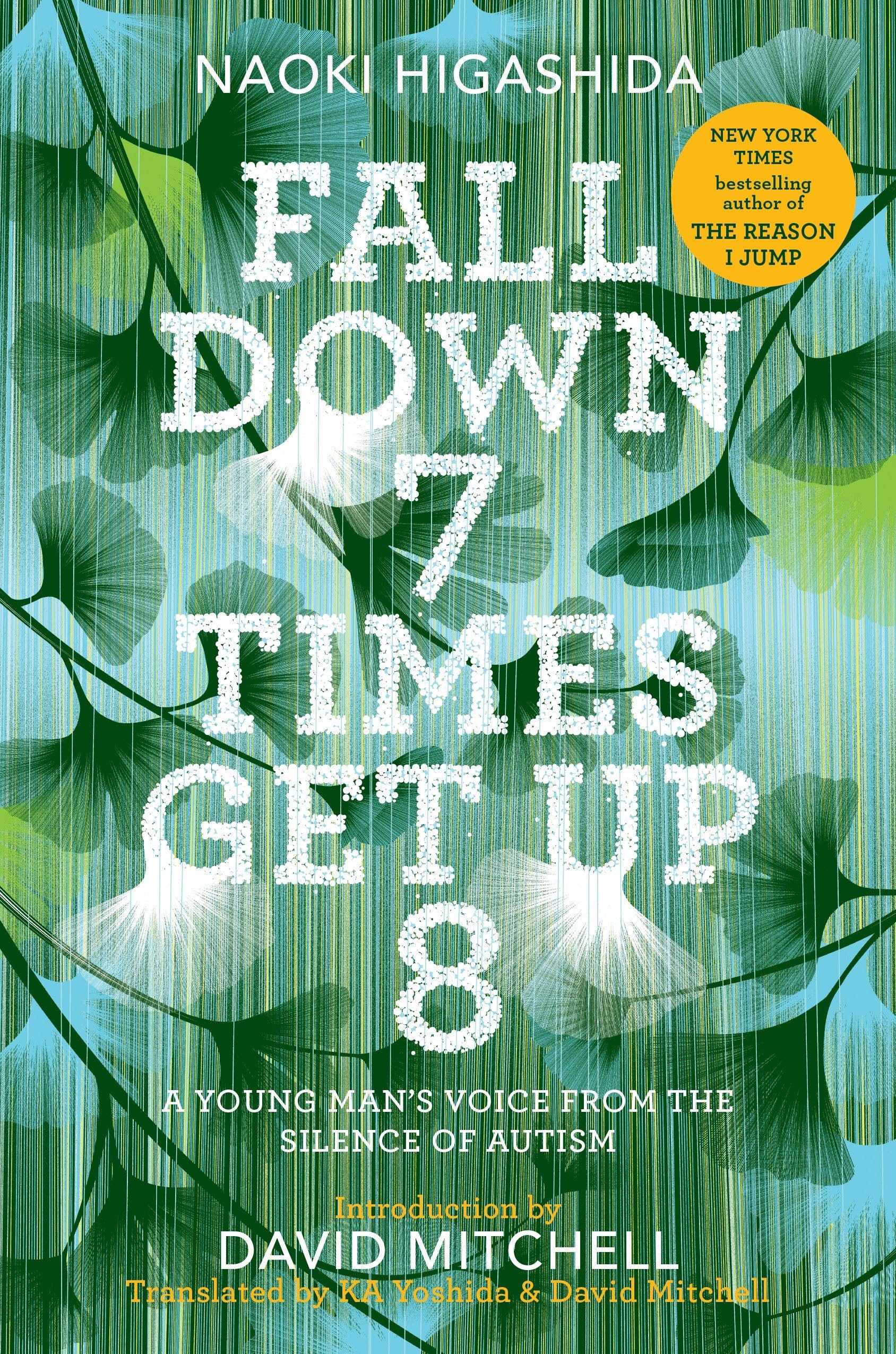 Fall Down 7 Times Get Up 8: A Young Man's Voice from the Silence of ...