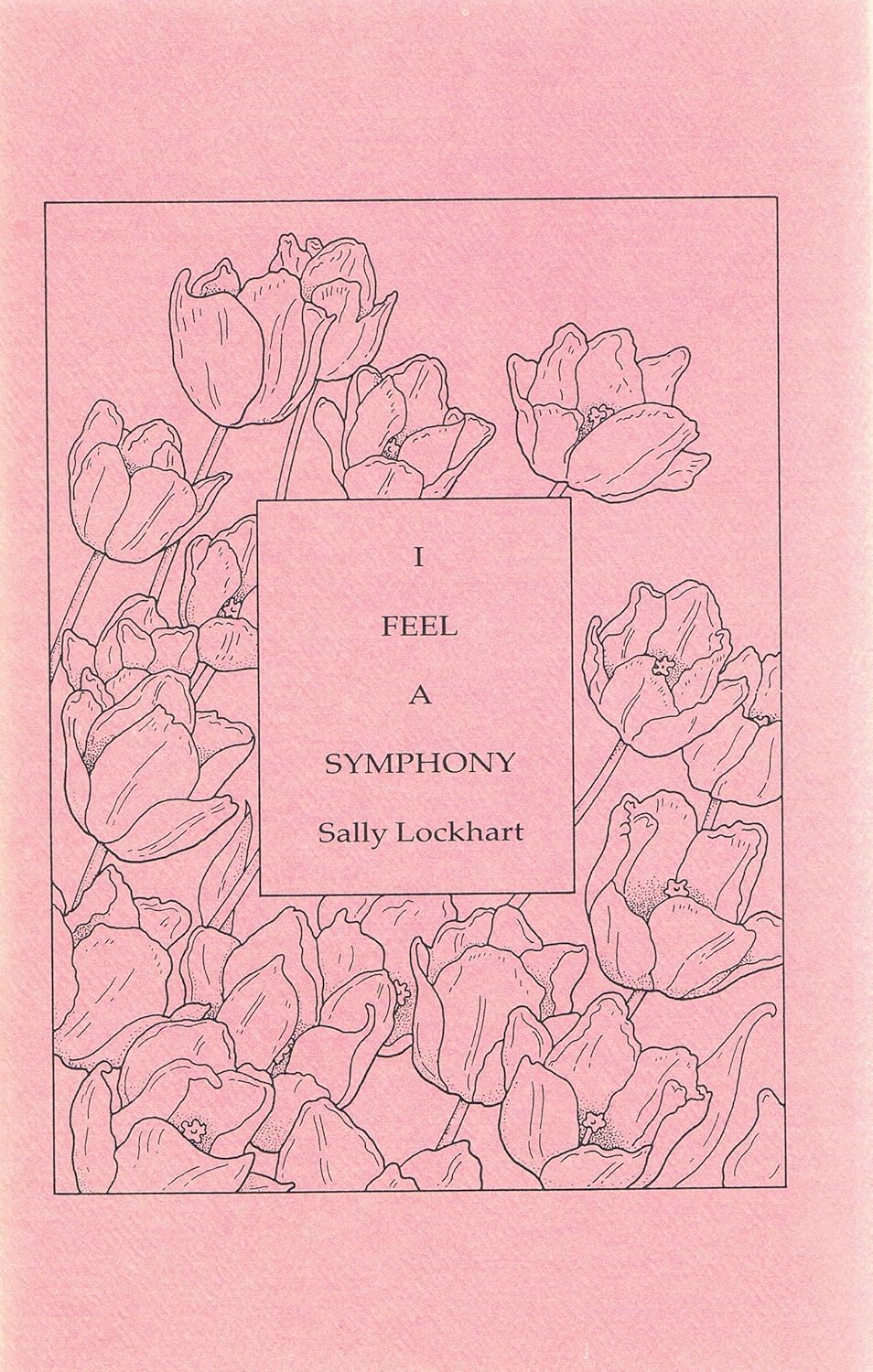 I Feel a Symphony: Sally Lockhart: 9780961689919: Amazon.com: Books