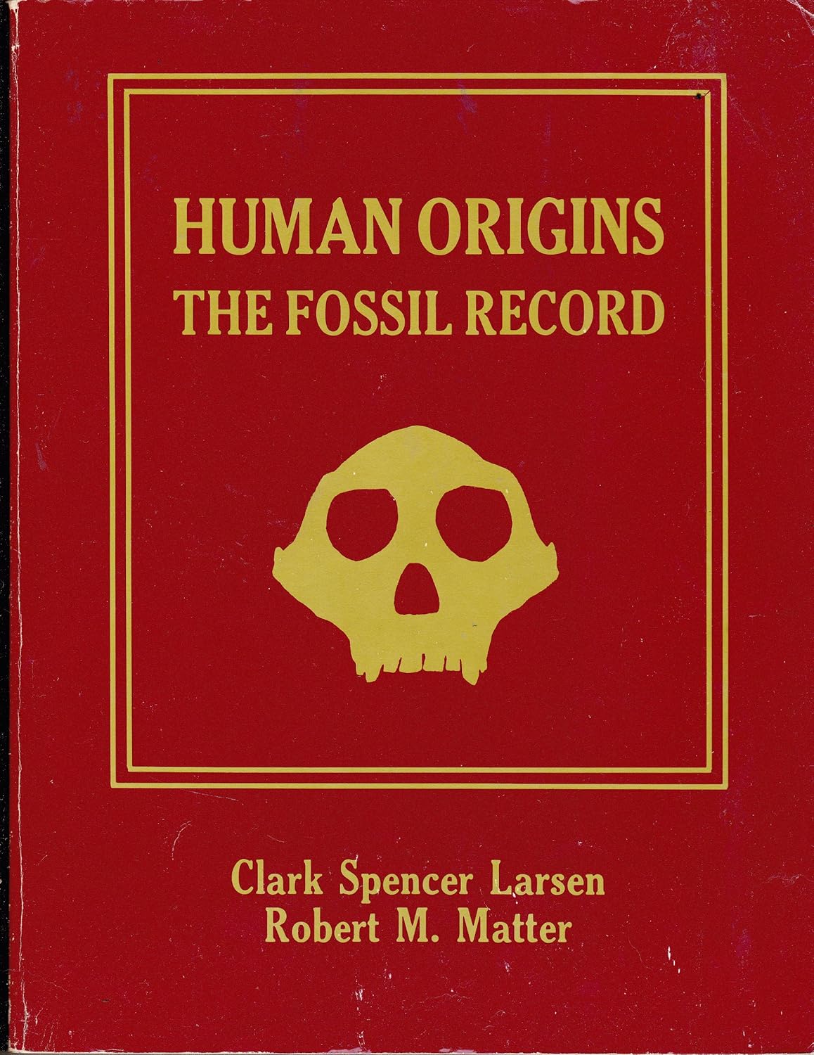 Human Origins: The Fossil Record: Larsen, Clark Spencer: 9780881335750 ...