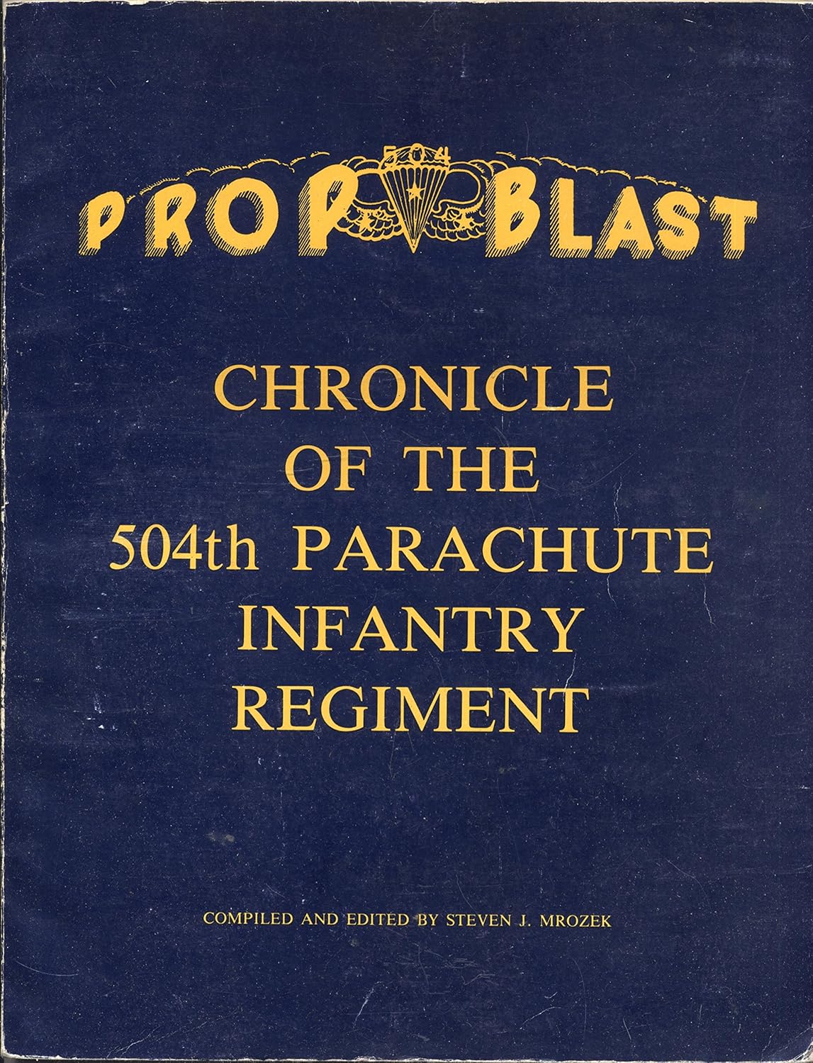 Prop Blast Chronicle of the 504th Parachute Infantry Regiment | Amazon ...