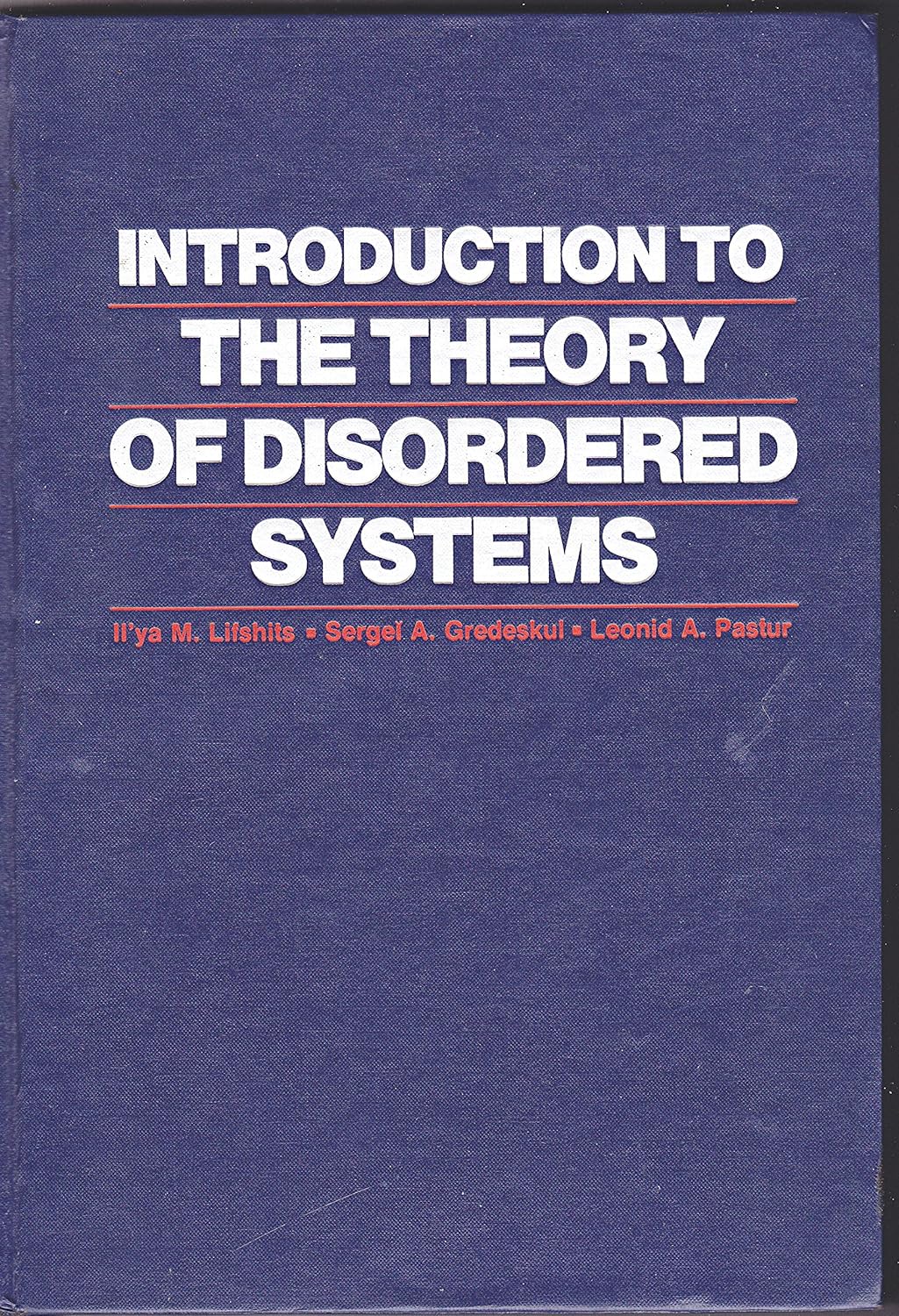 Introduction to the Theory of Disordered Systems: Lifshits, Il'ya M ...