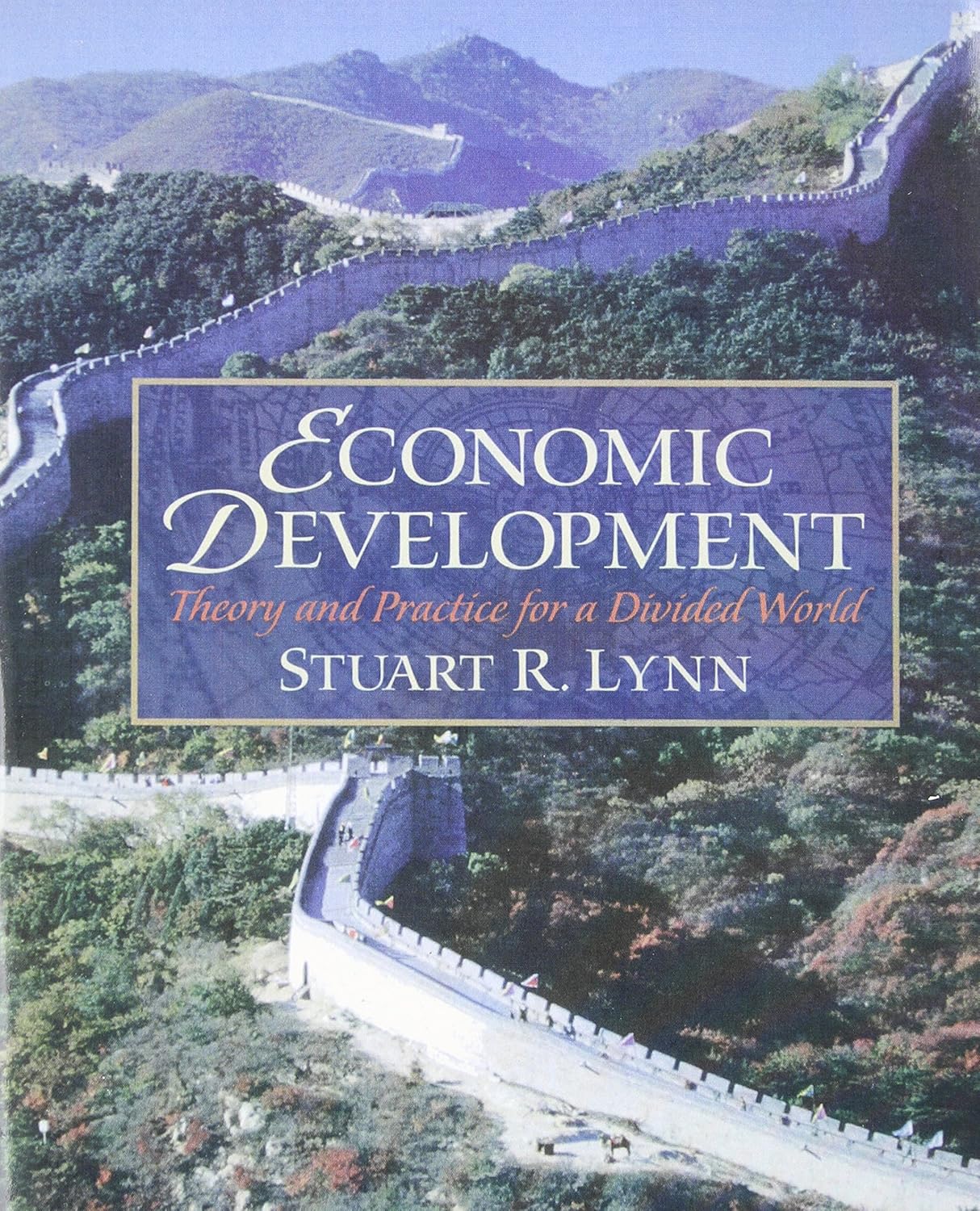 Economic Development: Theory and Practice for a Divided World ...