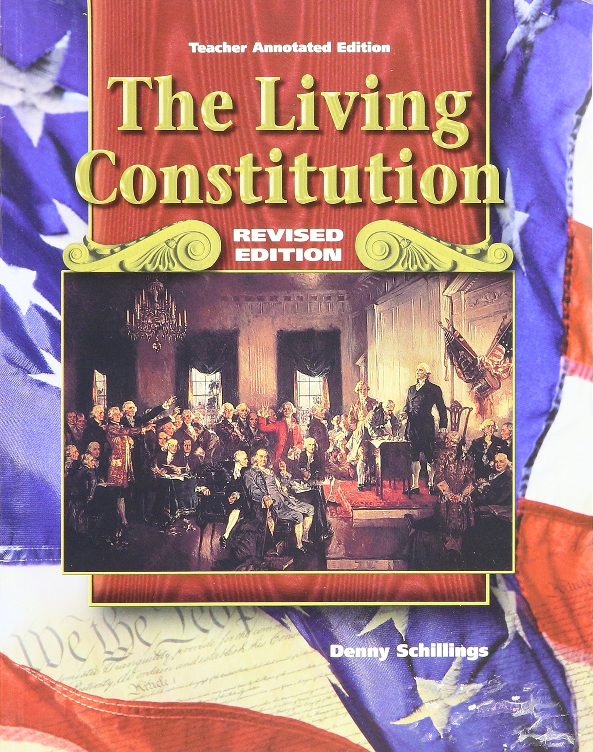 The Living Constitution, Revised Edition, Teacher Annotated Edition ...