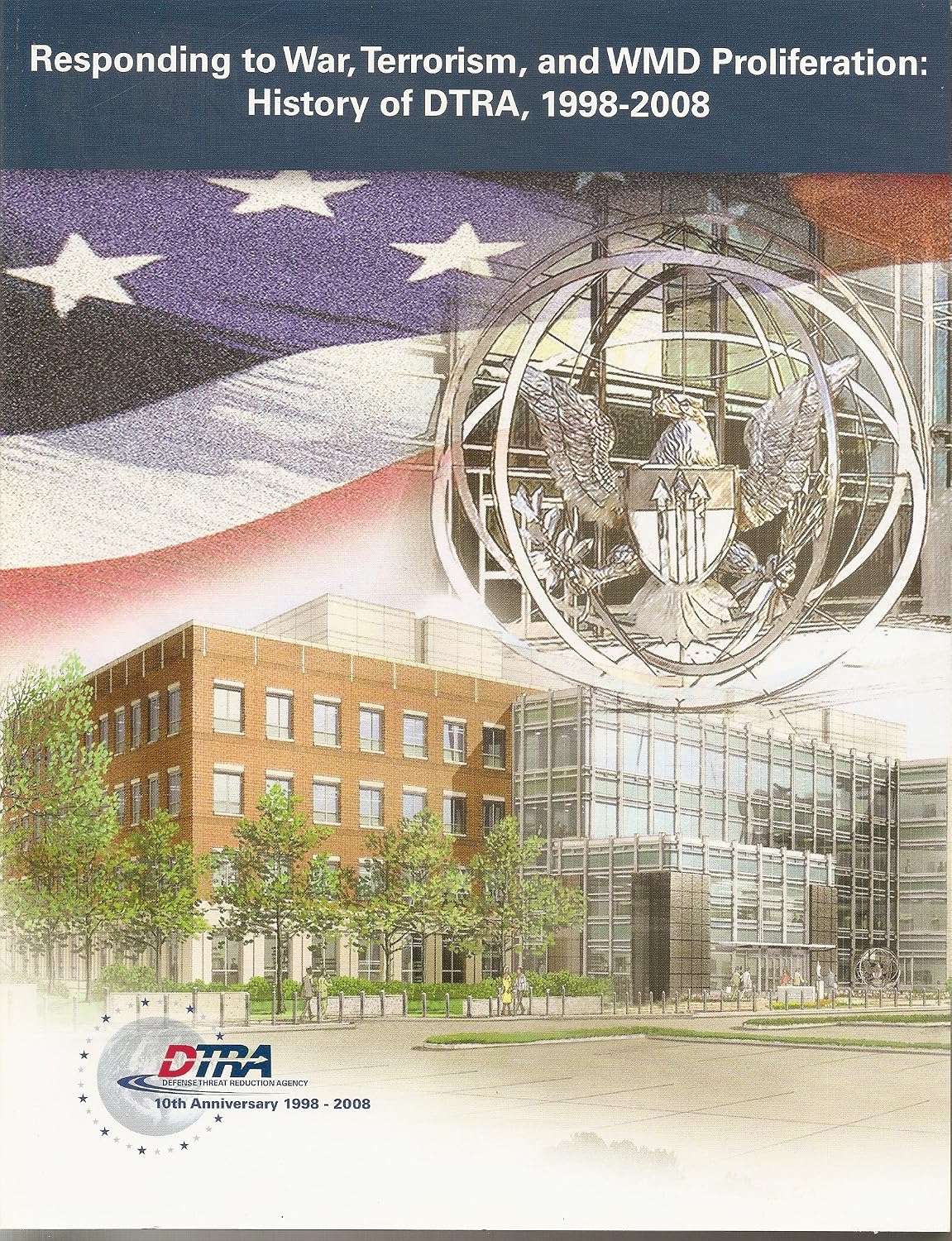 Responding to War, Terrorism, and WMD Proliferation : History of DTRA ...