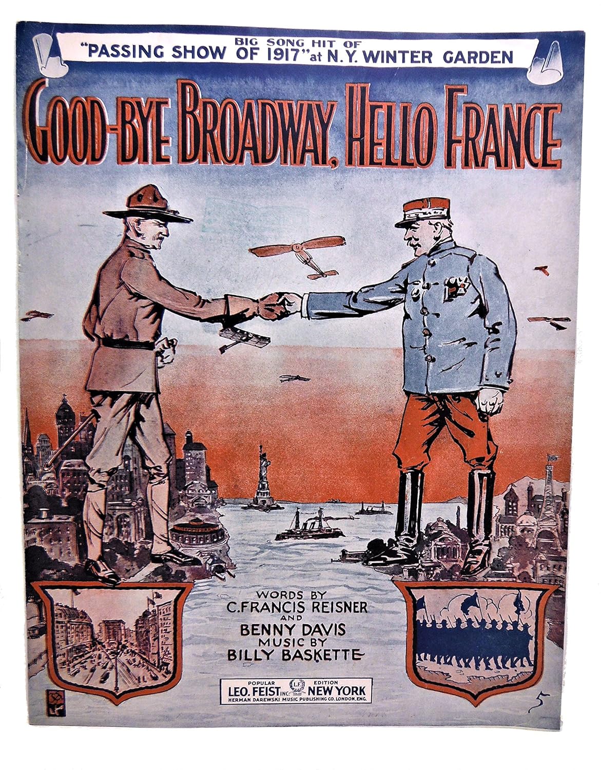 GOOD BYE BROADWAY, HELLO FRANCE, BIG SONG HIT OF "PASSING SHOW OF 1917 ...