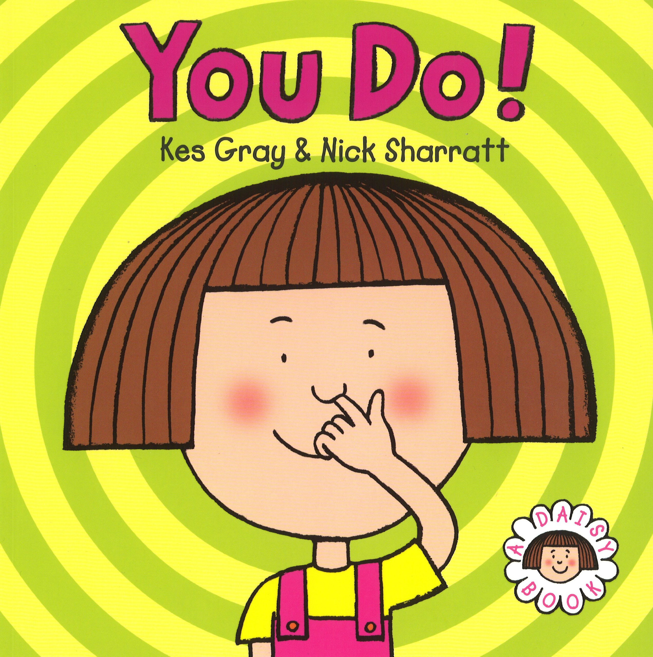 Daisy: You Do! (Daisy Picture Books) : Gray, Kes, Sharratt, Nick ...