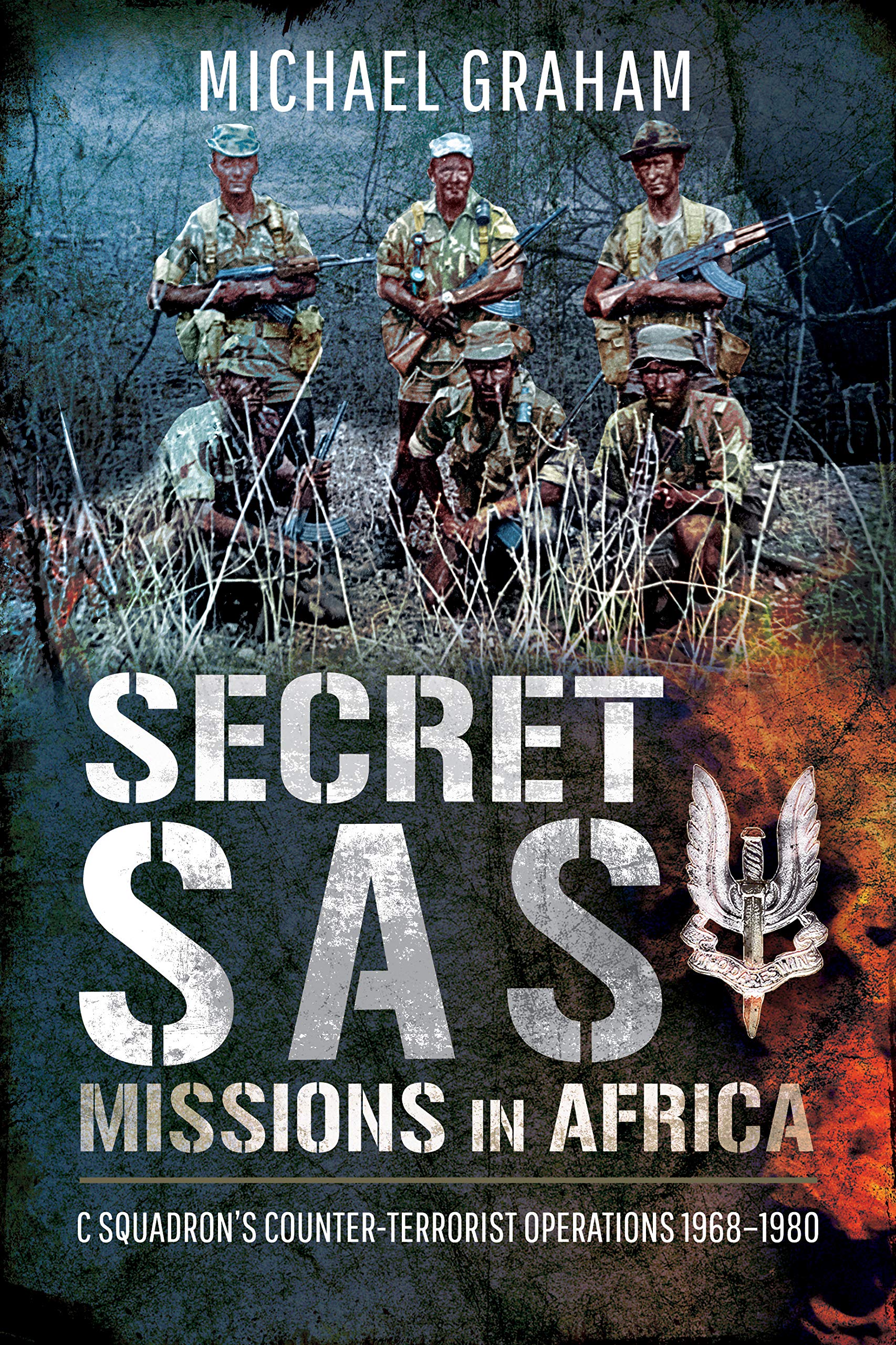 Secret SAS Missions in Africa: C Squadron’s Counter-Terrorist ...