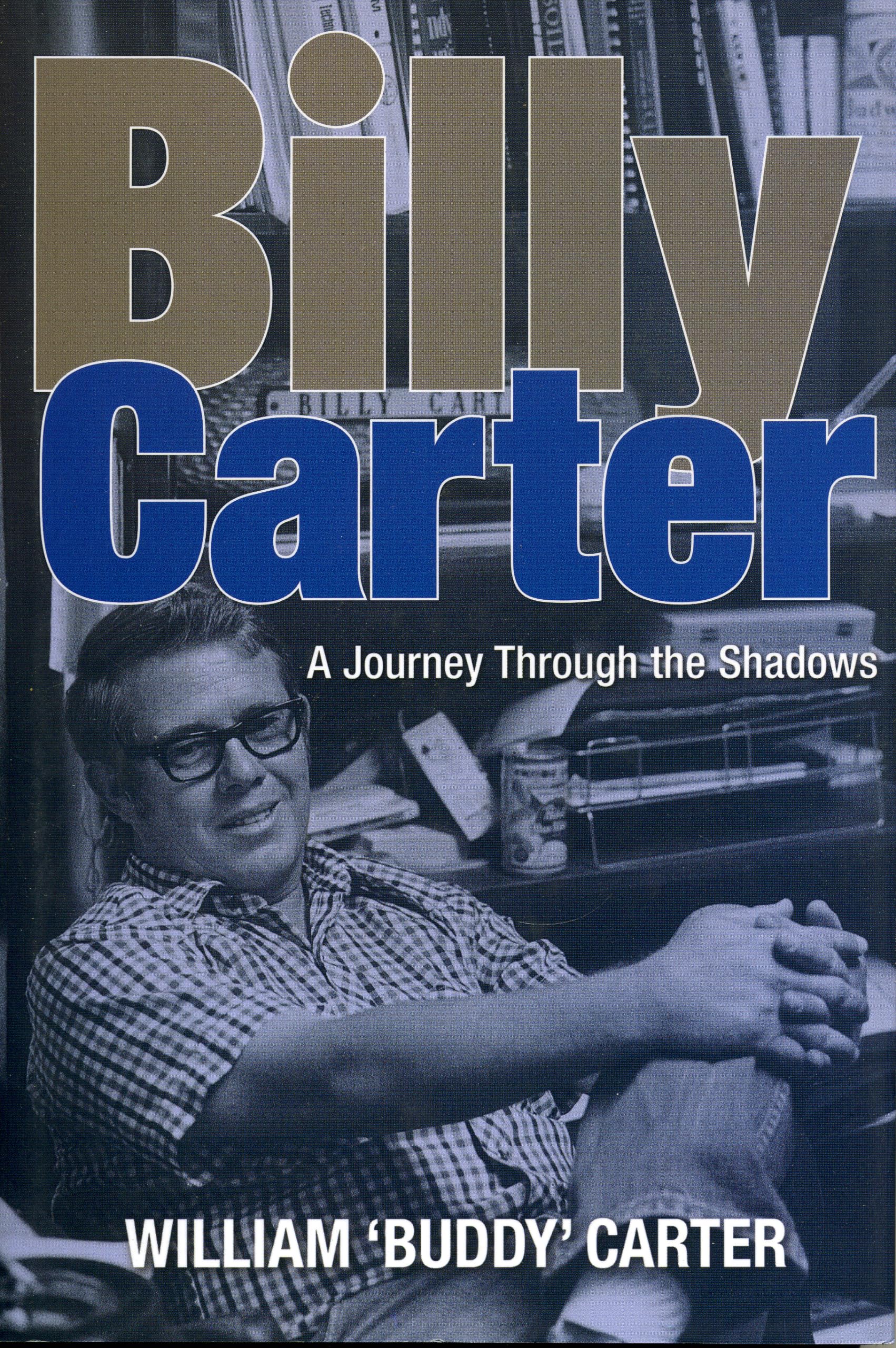 Billy Carter: A Journey Through the Shadows: Carter, William ...