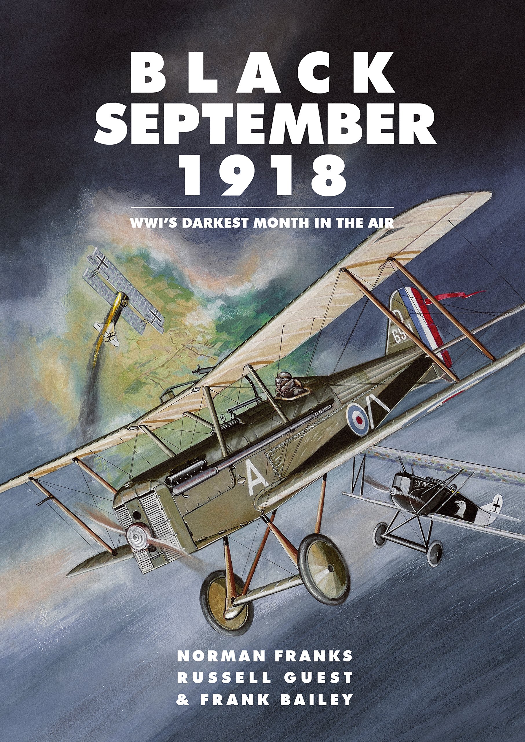 Black September 1918: WWI’s Darkest Month in the Air: Franks, Norman ...
