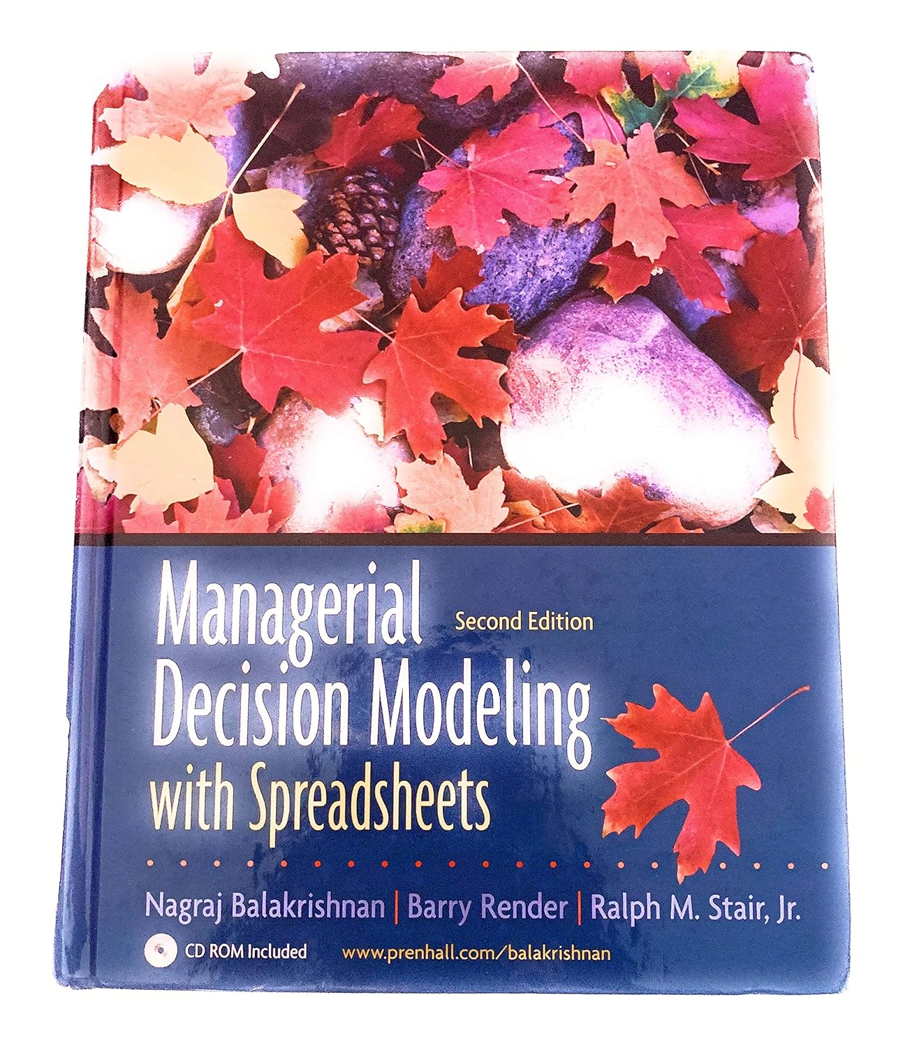 Managerial Decision Modeling With Spreadsheets: Balakrishnan, Nagraj, Render, Barry, Stair ...