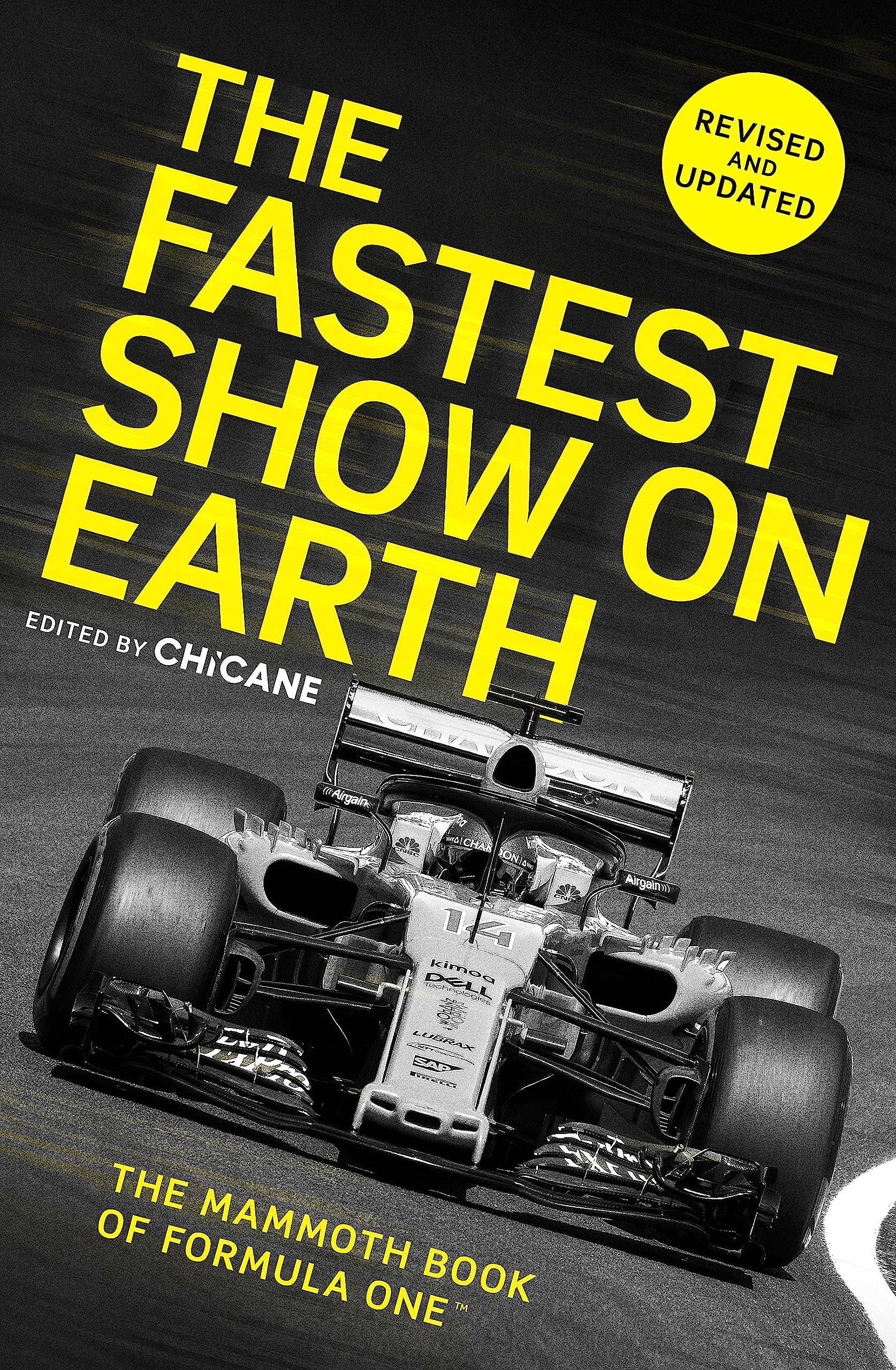 The Fastest Show on Earth: The Mammoth Book of Formula One™: Chicane ...