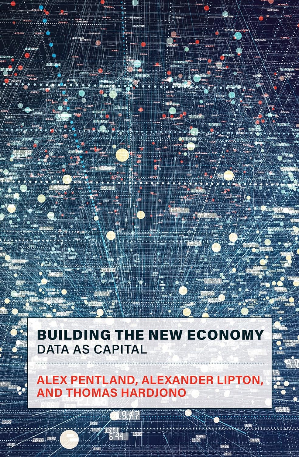 Building the New Economy: Data as Capital: Pentland, Alex, Lipton ...