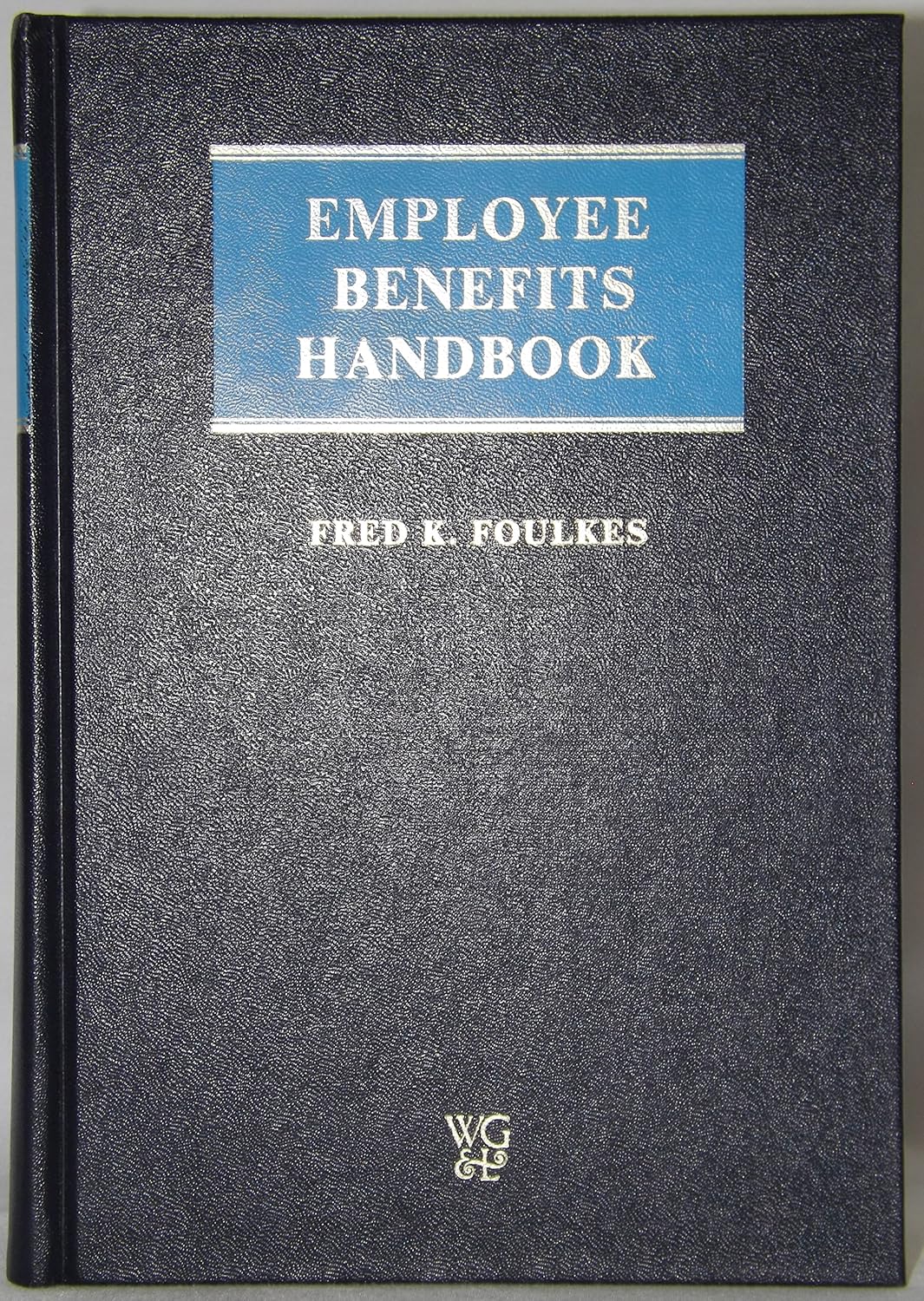 Employee benefits handbook: Foulkes, Fred K.: 9780882627052: Amazon.com ...