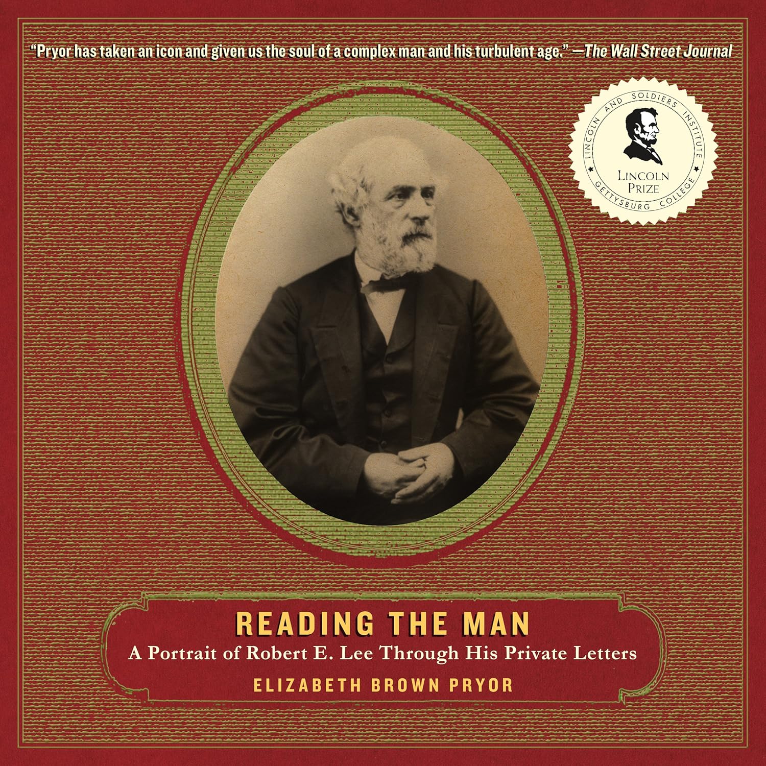 Amazon.com: Reading the Man: A Portrait of Robert E. Lee Through His ...