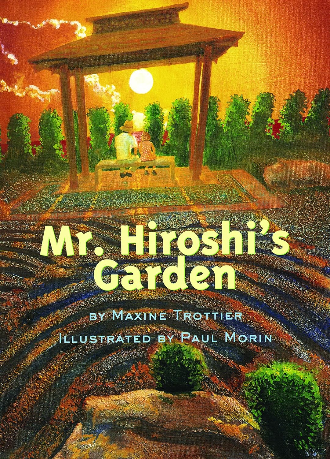 Mr. Hiroshi's Garden: Trottier, Maxine, Morin, Paul: 9781550051520 ...