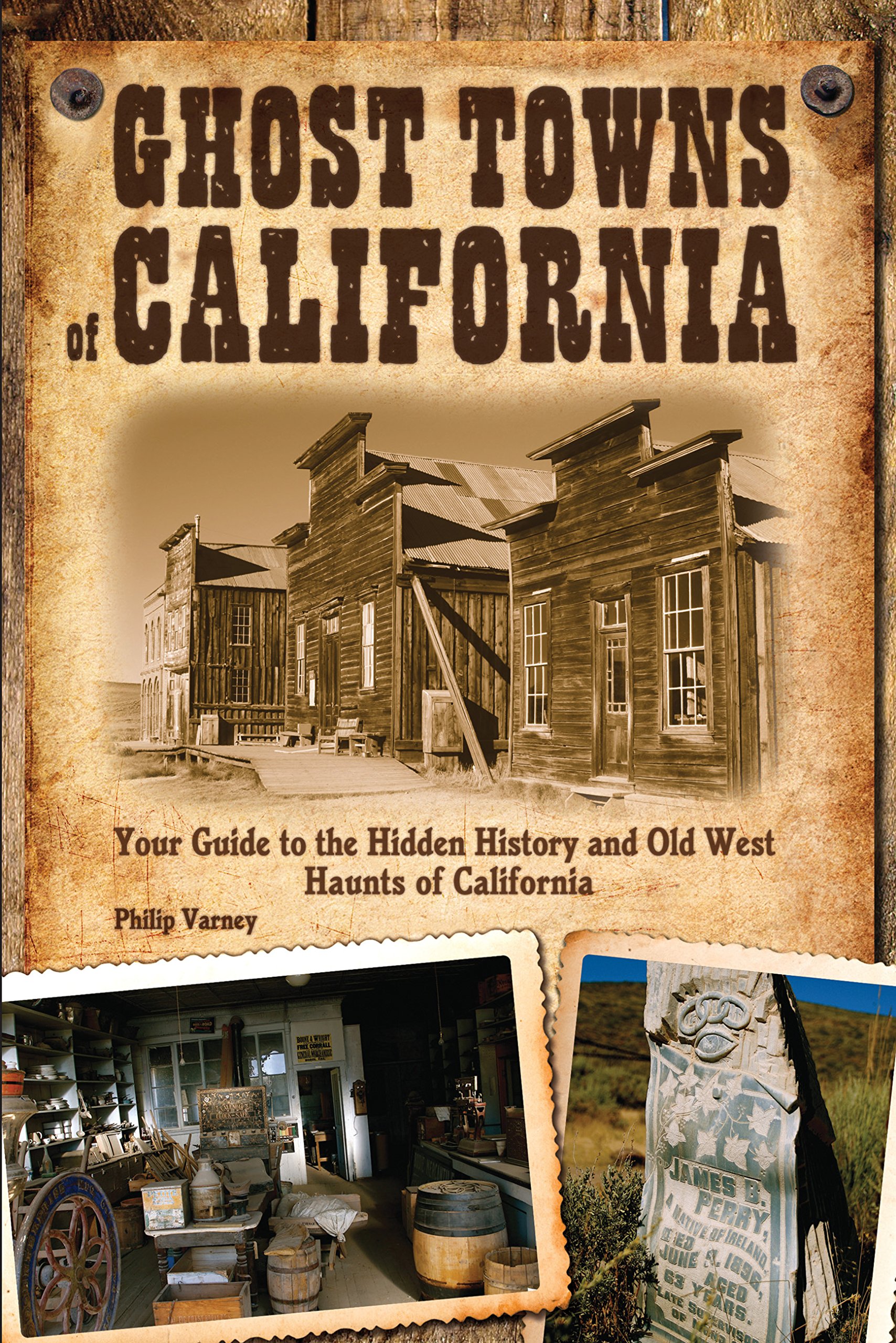 Buy Ghost Towns of California: Your Guide to the Hidden History and Old ...