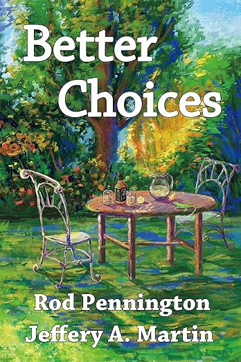 Better Choices - Kindle edition by Pennington, Rod, Martin, Jeffery A ...