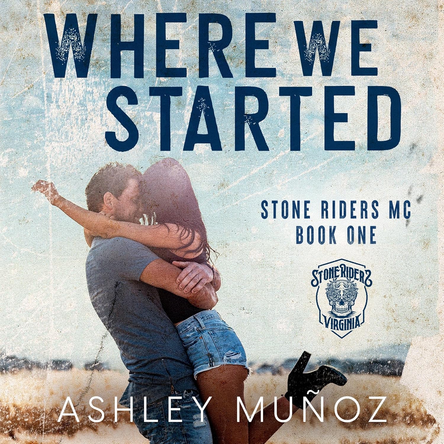 Where We Started (Stone Riders MC): Munoz, Ashley, Ford, Bradley, Ezzo, Lauren: 9798874739997 ...
