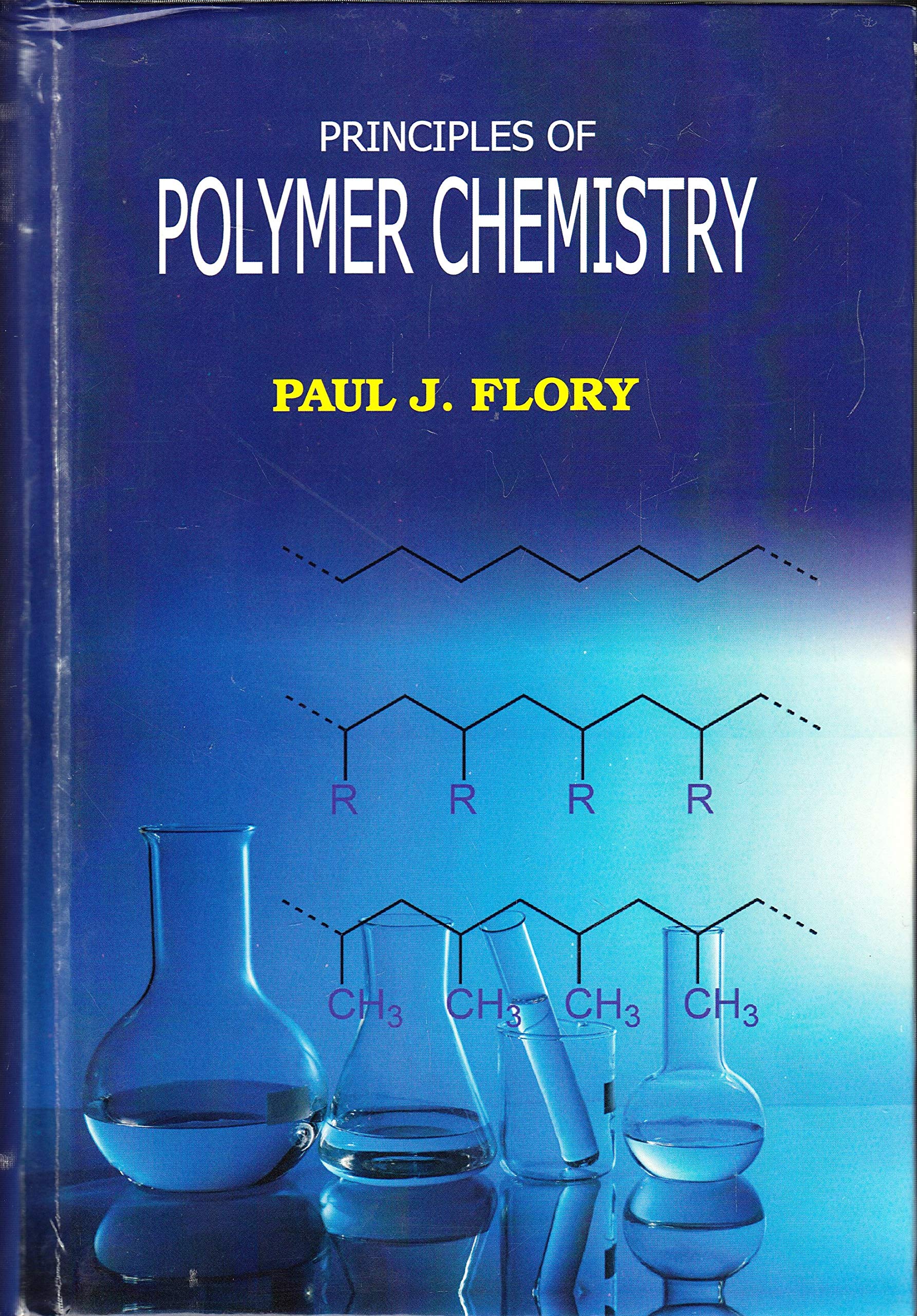 Principles of Polymer Chemistry (The George Fisher Baker Non-Resident ...