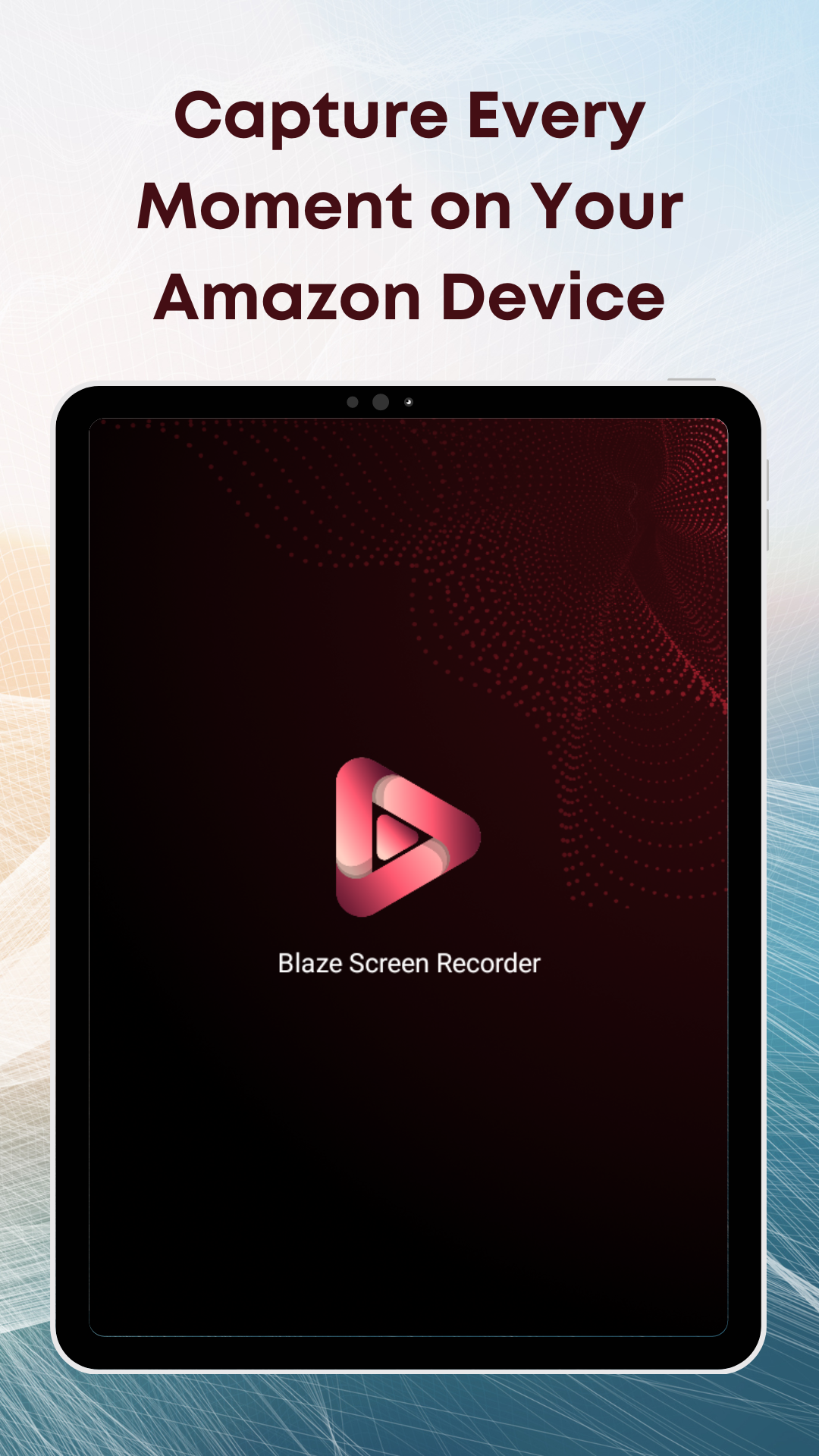 Blaze Screen Recorder App for Fire TV and Tablets - App on Amazon Appstore
