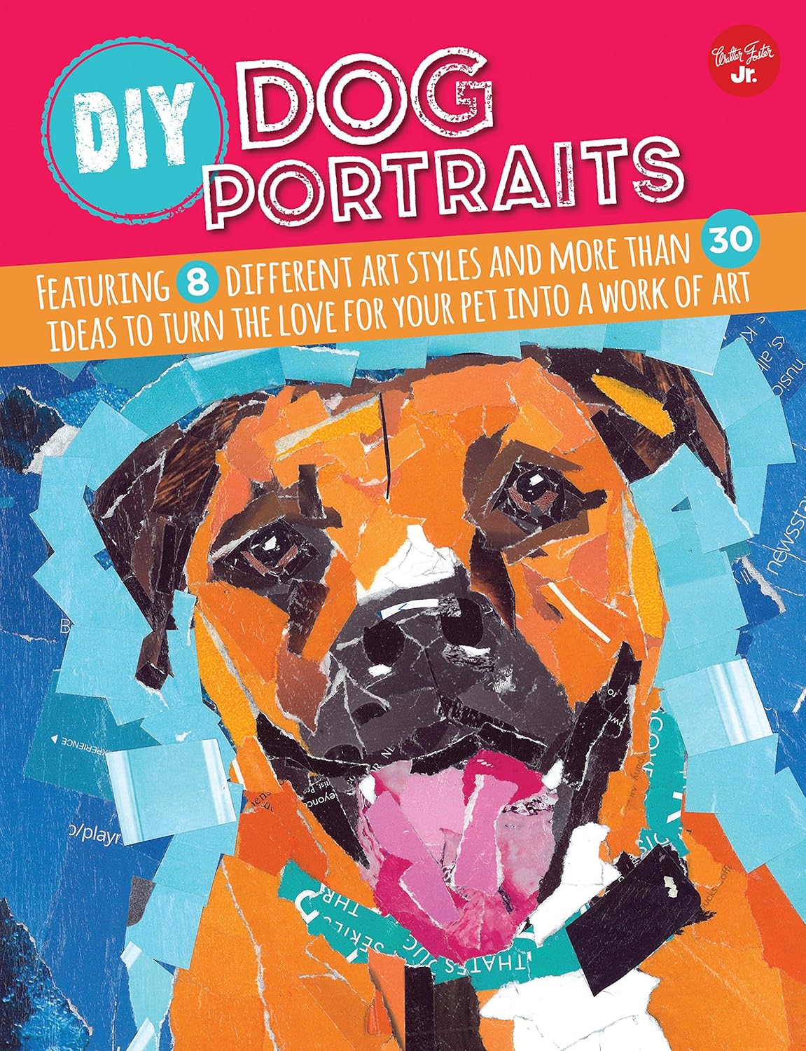 DIY Dog Portraits: Featuring 8 different art styles and more than 30 ...