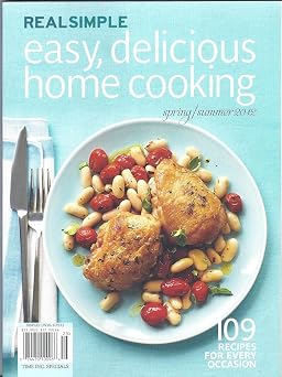Real Simple Easy, Delicious Home Cooking: 250 Recipes for Every Season ...