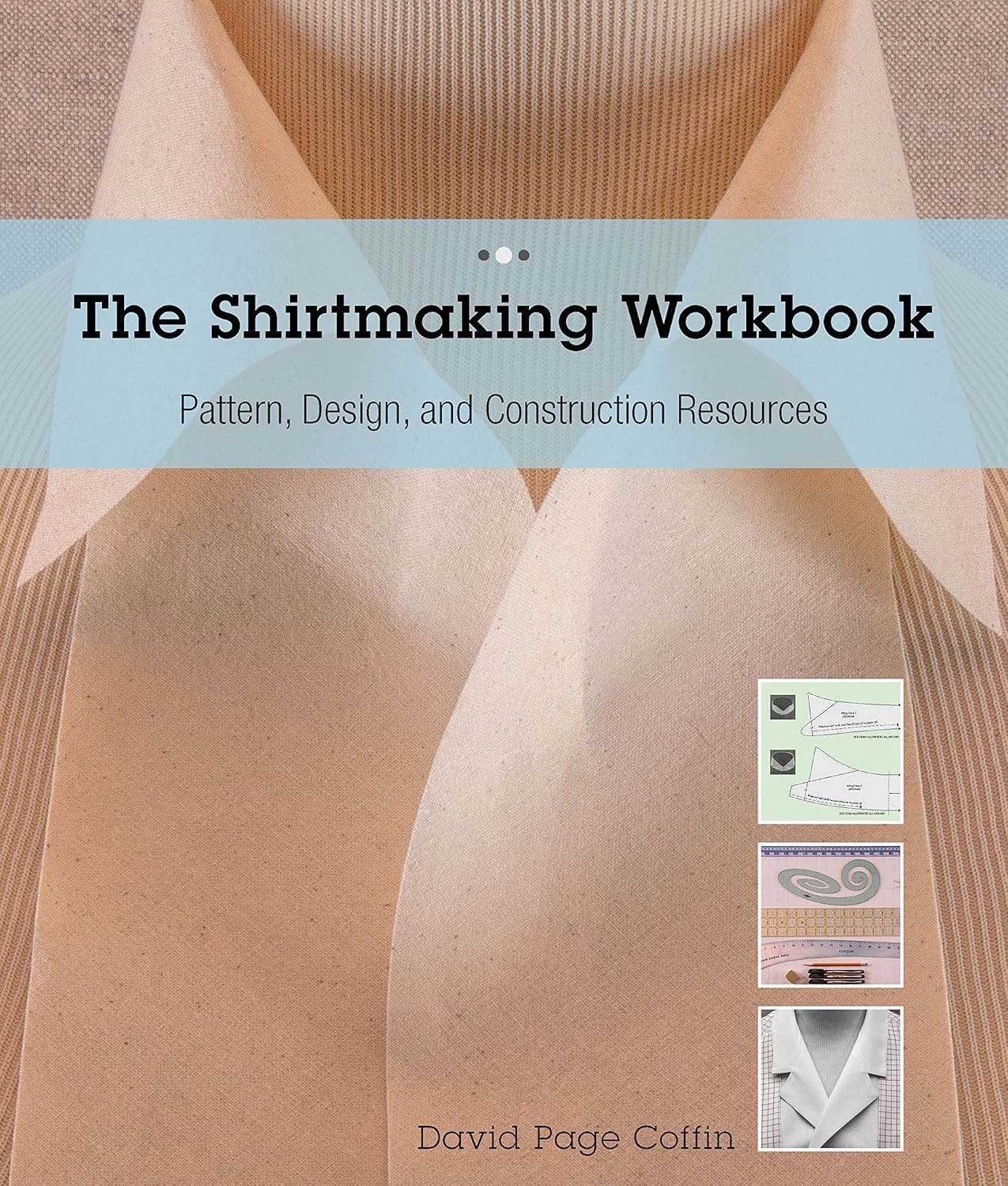 The Shirtmaking Workbook: Pattern, Design, and Construction Resources ...