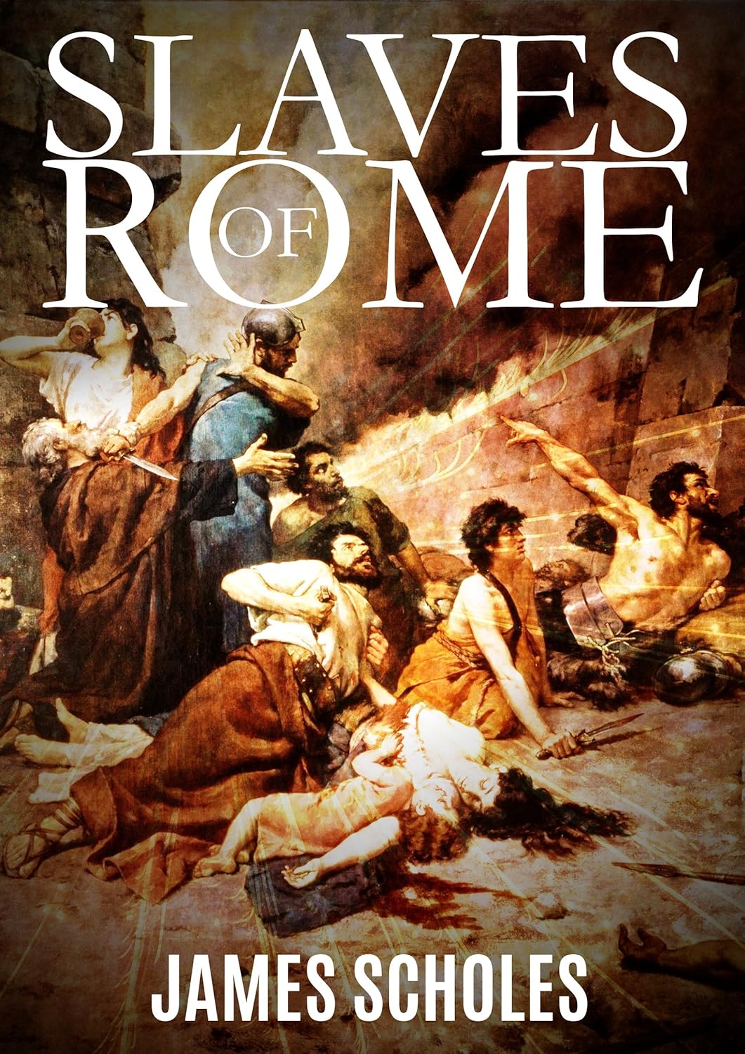 Slaves of Rome - Kindle edition by Scholes, James. Literature & Fiction ...