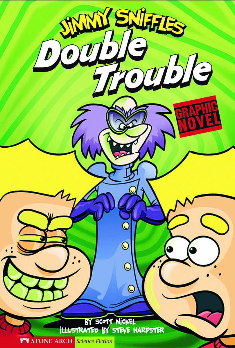 Double Trouble: Jimmy Sniffles (Graphic Sparks): Nickel, Scott, Steve ...