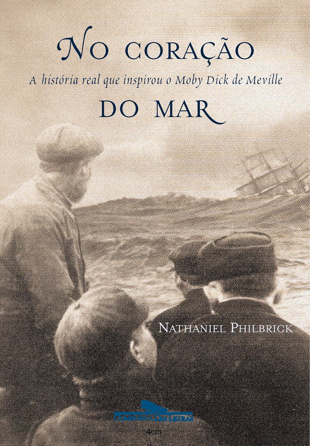 Amazon.com: No Coração do Mar: a História Real que Inspirou Moby Dick ...