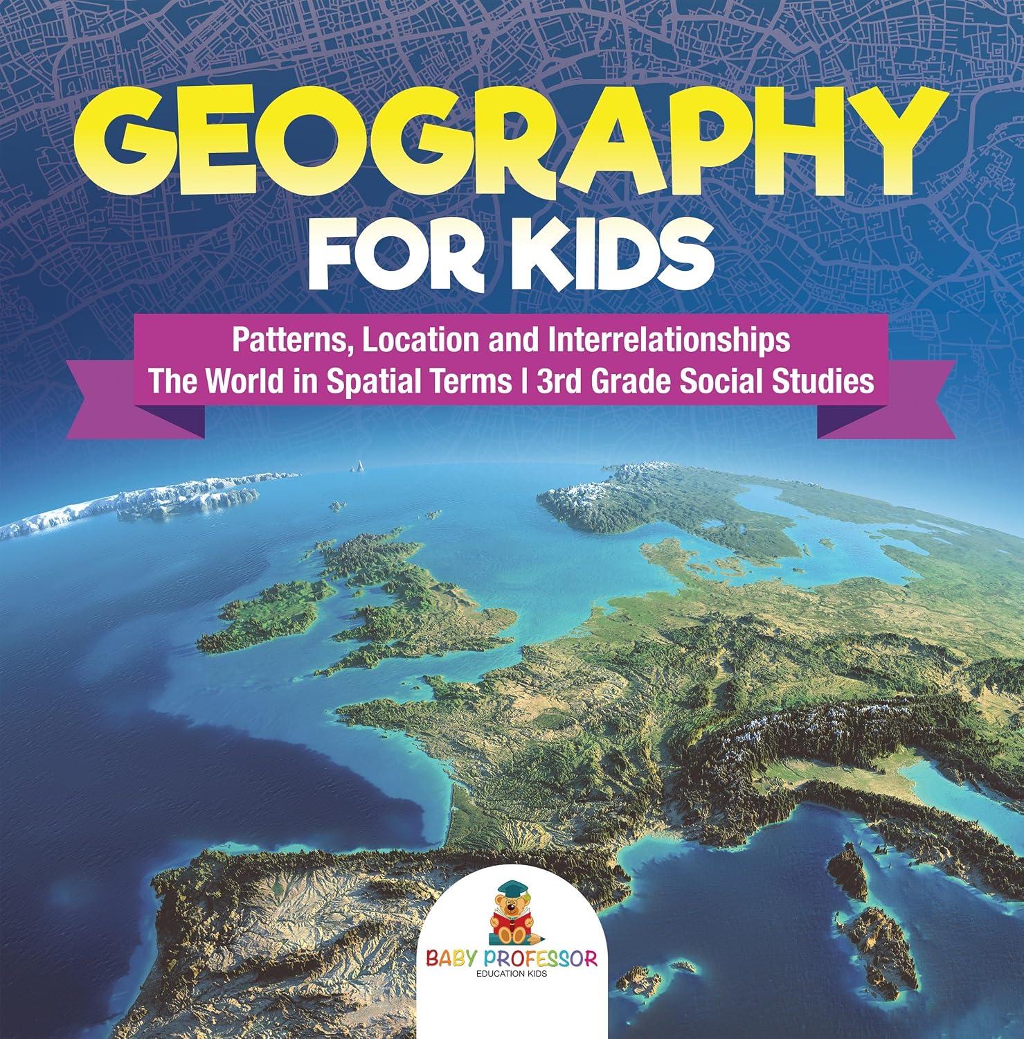 Amazon.com: Geography for Kids - Patterns, Location and ...