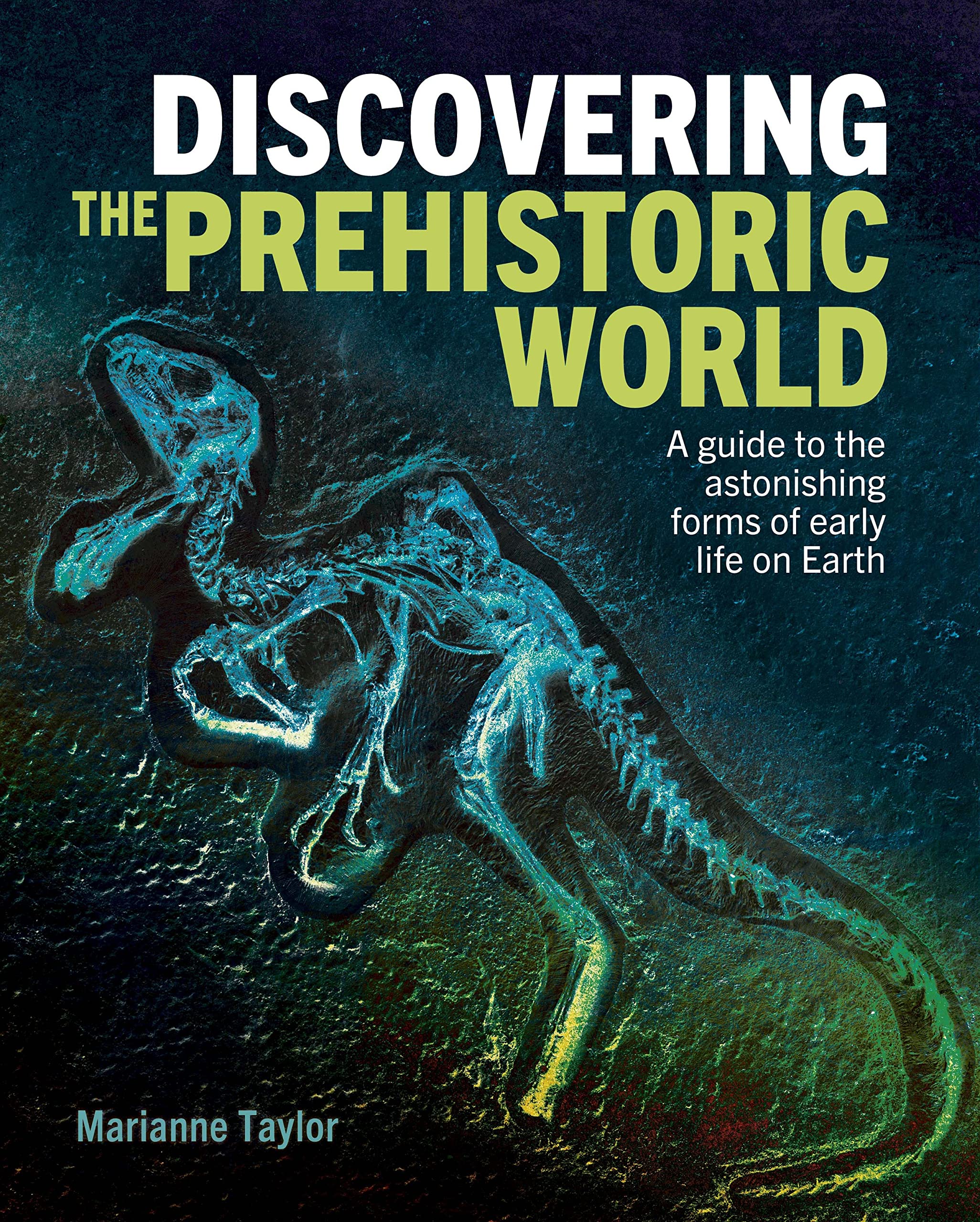 Discovering the Prehistoric World: A Guide to the Astonishing Forms of ...