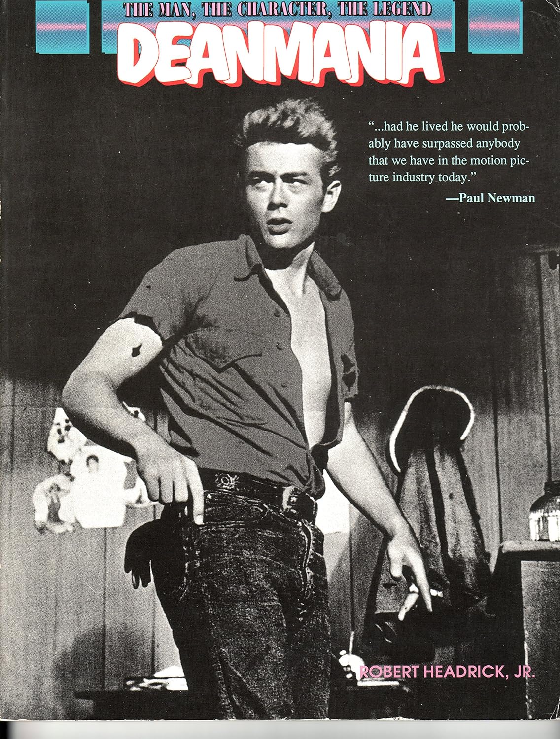 Deanmania: The Man, the Character, the Legend: Headrick, Robert ...