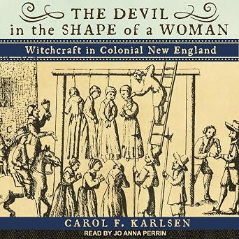 Amazon.com: The Devil in the Shape of a Woman: Witchcraft in Colonial ...