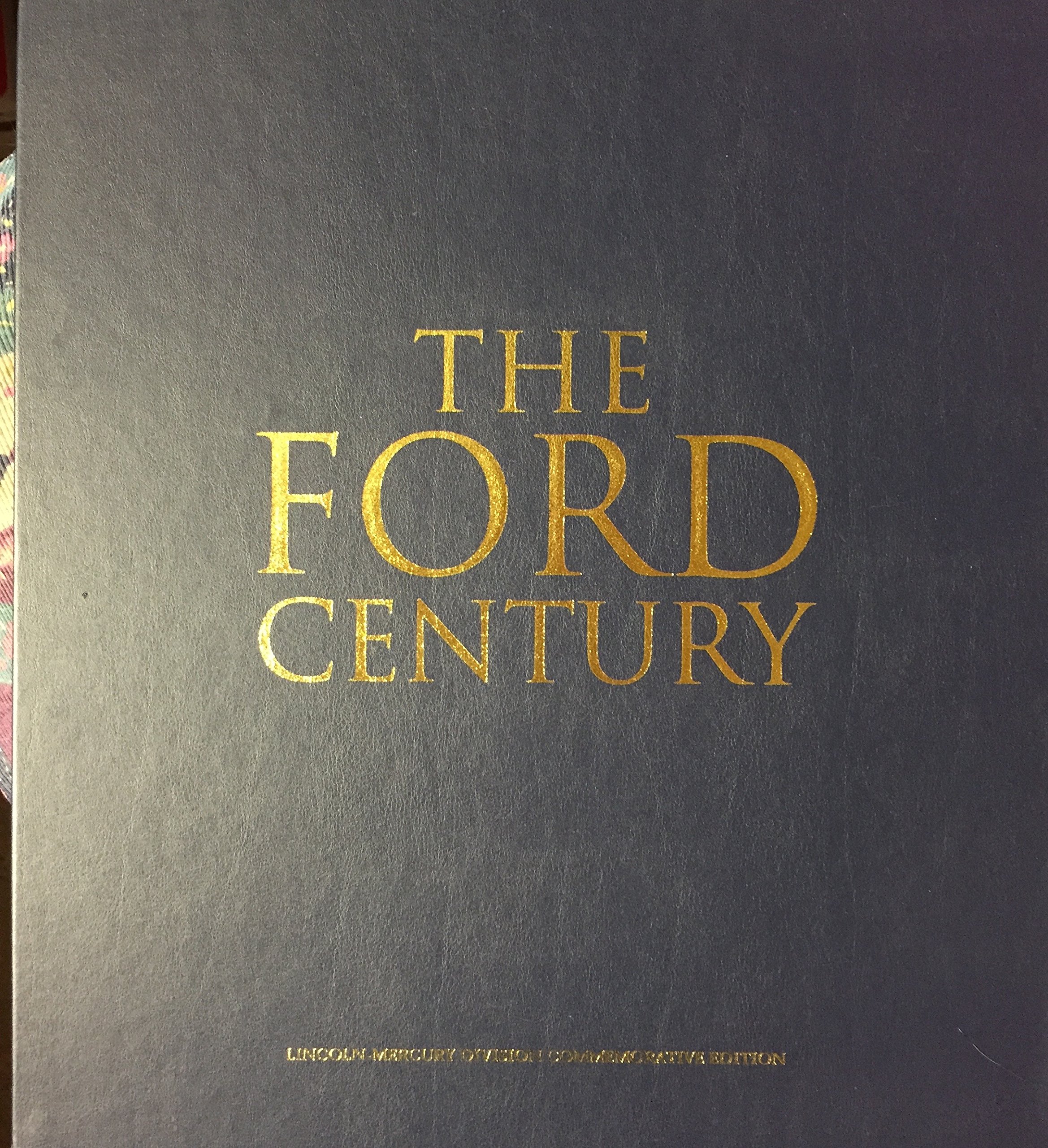 The Ford Century: Ford Motor Company and the Innovations that Shaped ...