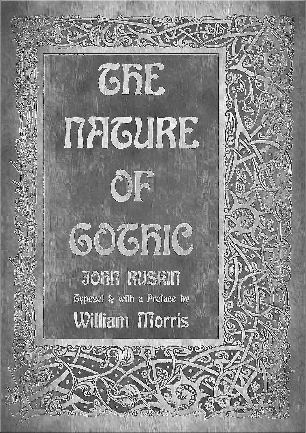 The Nature of Gothic: Kelmscott Press Edition - Kindle edition by ...