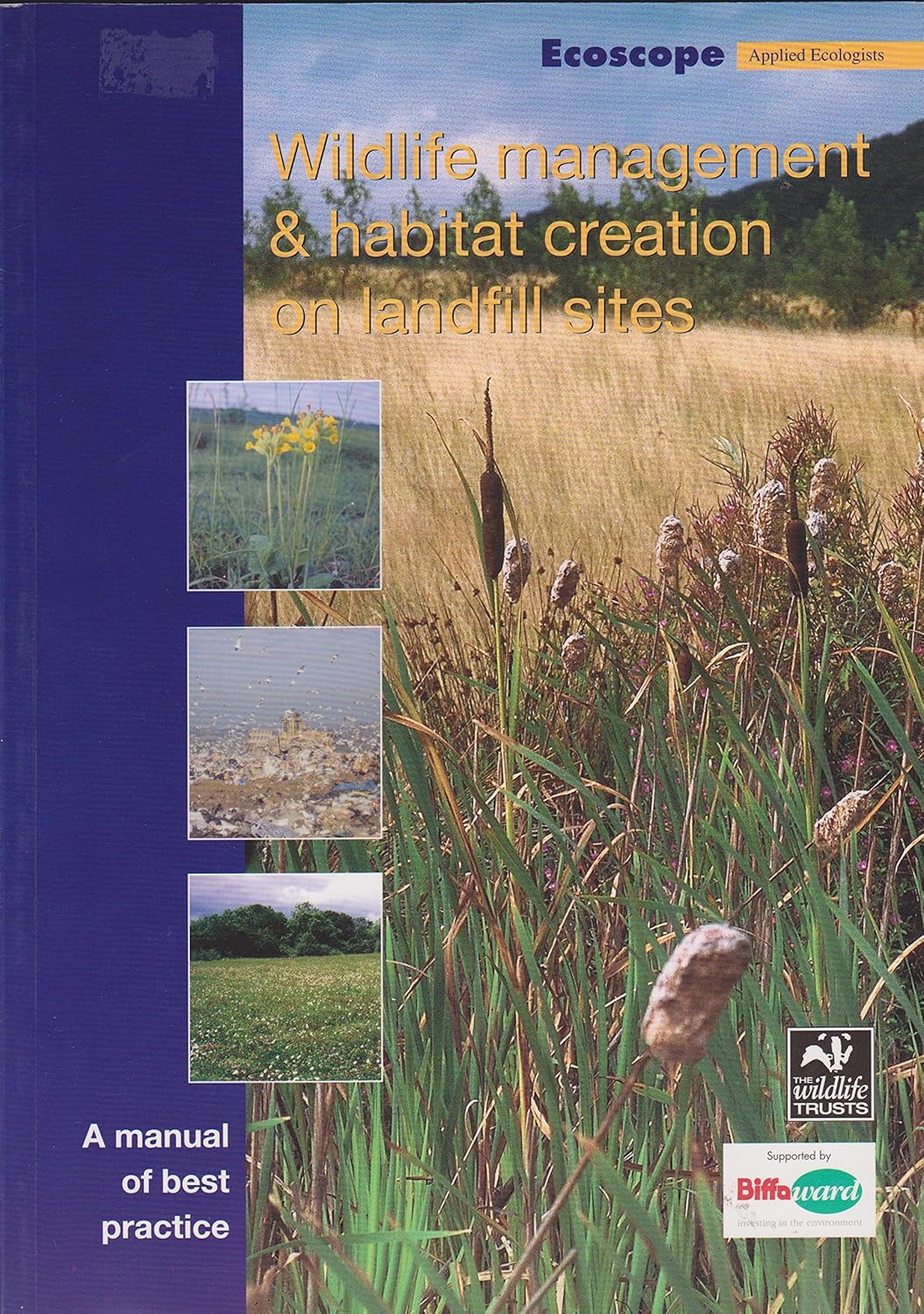 Wildlife Management and Habitat Creation on Landfill Sites: A Manual of ...