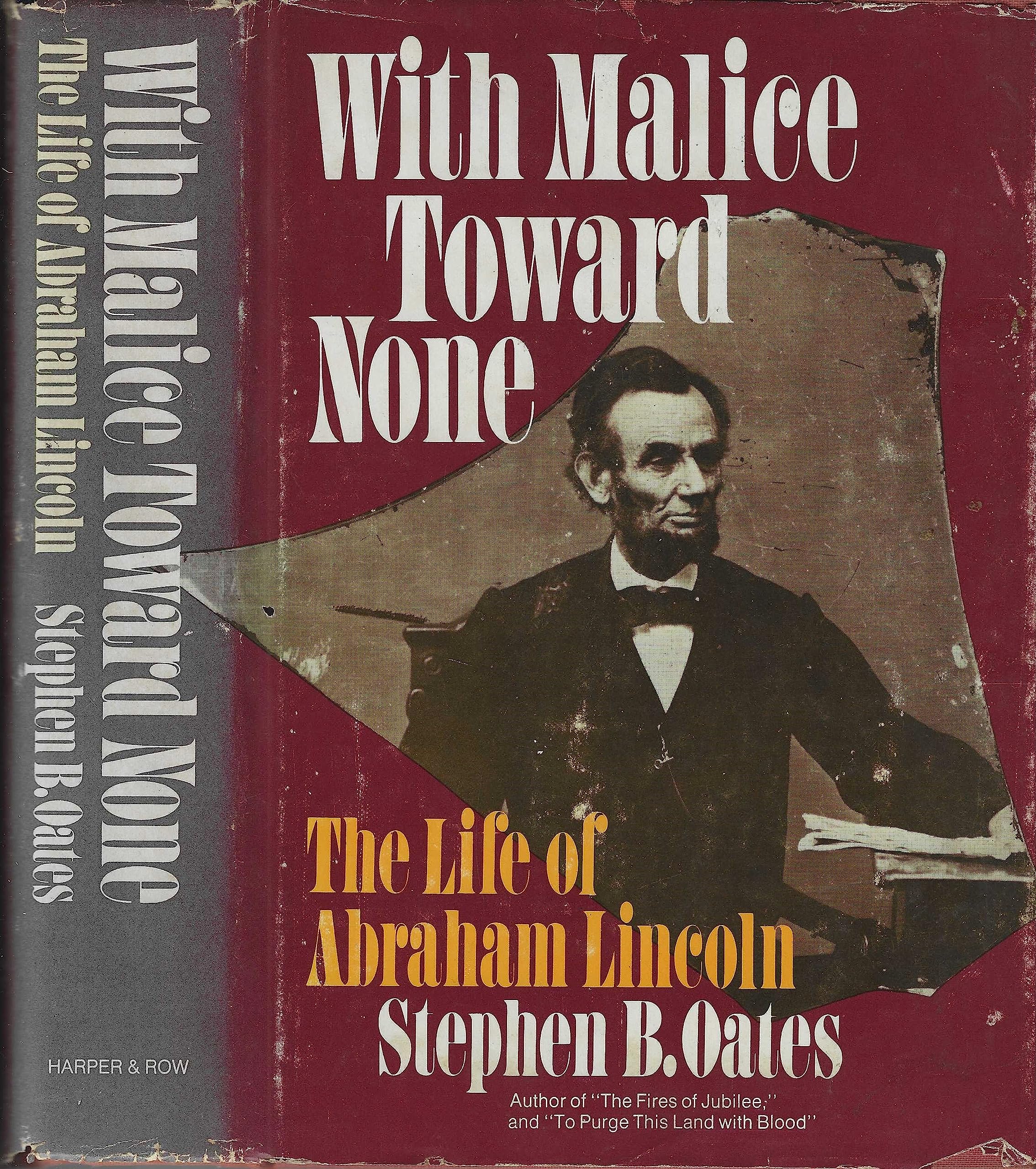 With Malice Toward None: A Life of Abraham Lincoln: Oates, Stephen B ...