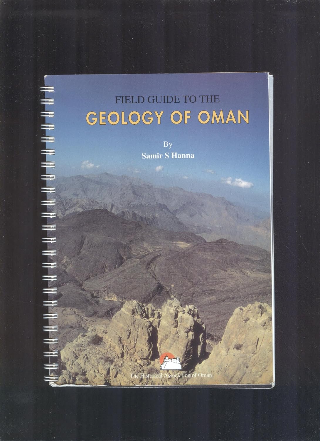 Field guide to the geology of Oman: Hanna, Samir S: Amazon.com: Books