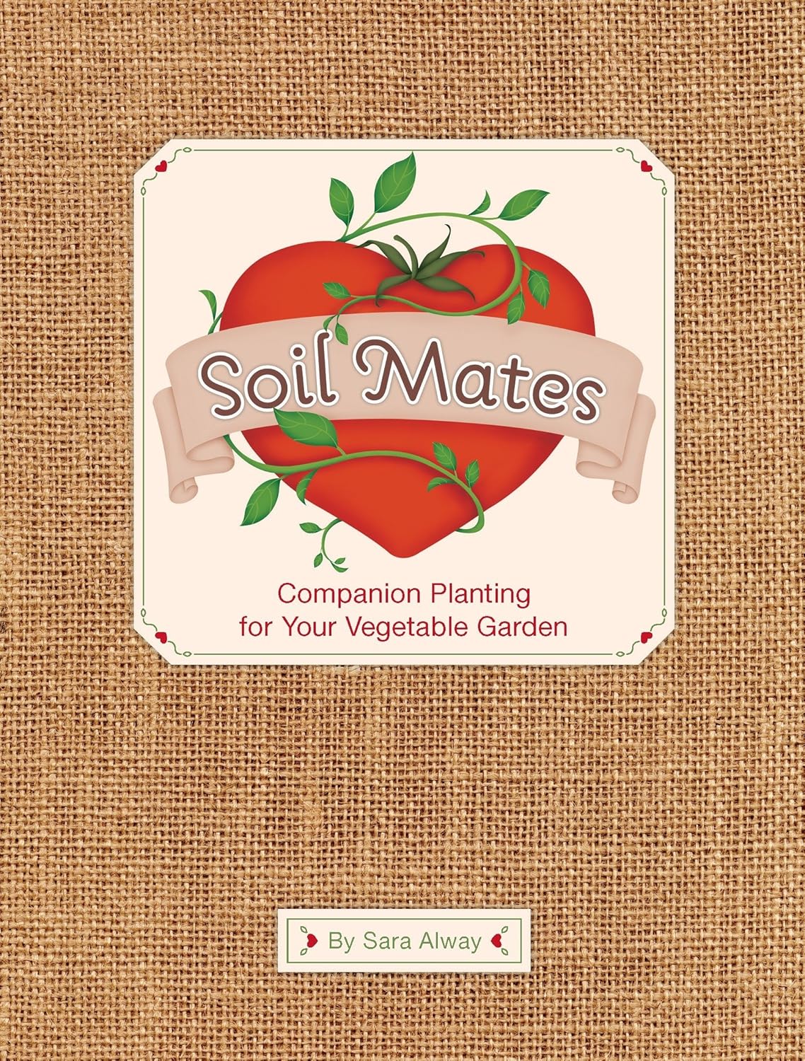 Soil Mates: Companion Planting for Your Vegetable Garden | Amazon.com.br