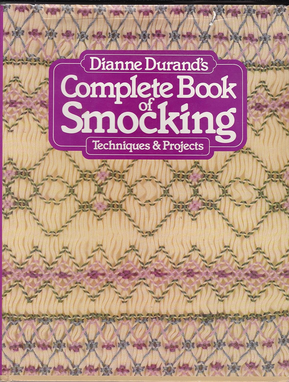 Dianne Durand's Complete Book of Smocking: Amazon.co.uk: Durand, Dianne ...
