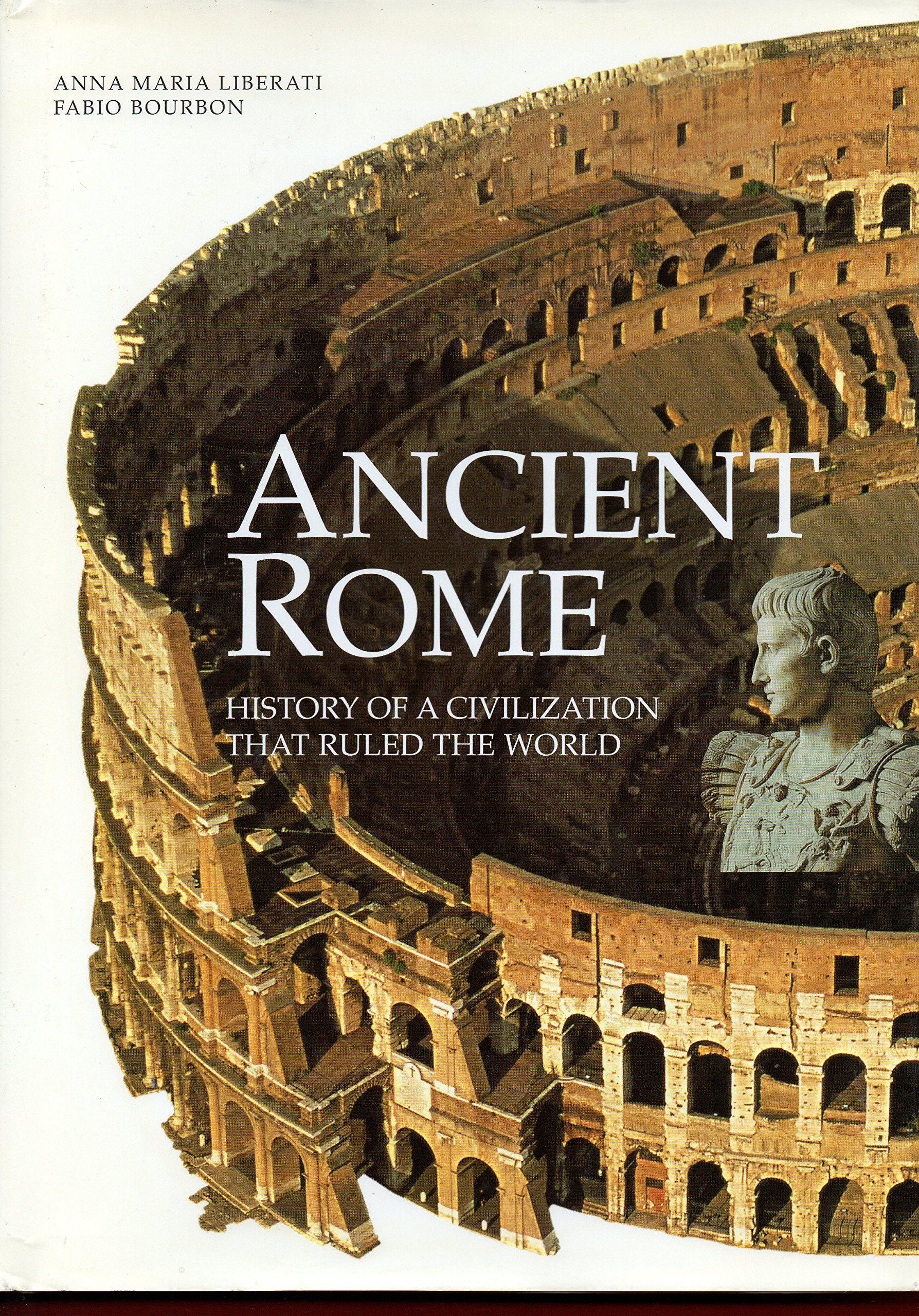 Ancient Rome: History of a Civilization that Ruled the World: Liberati ...