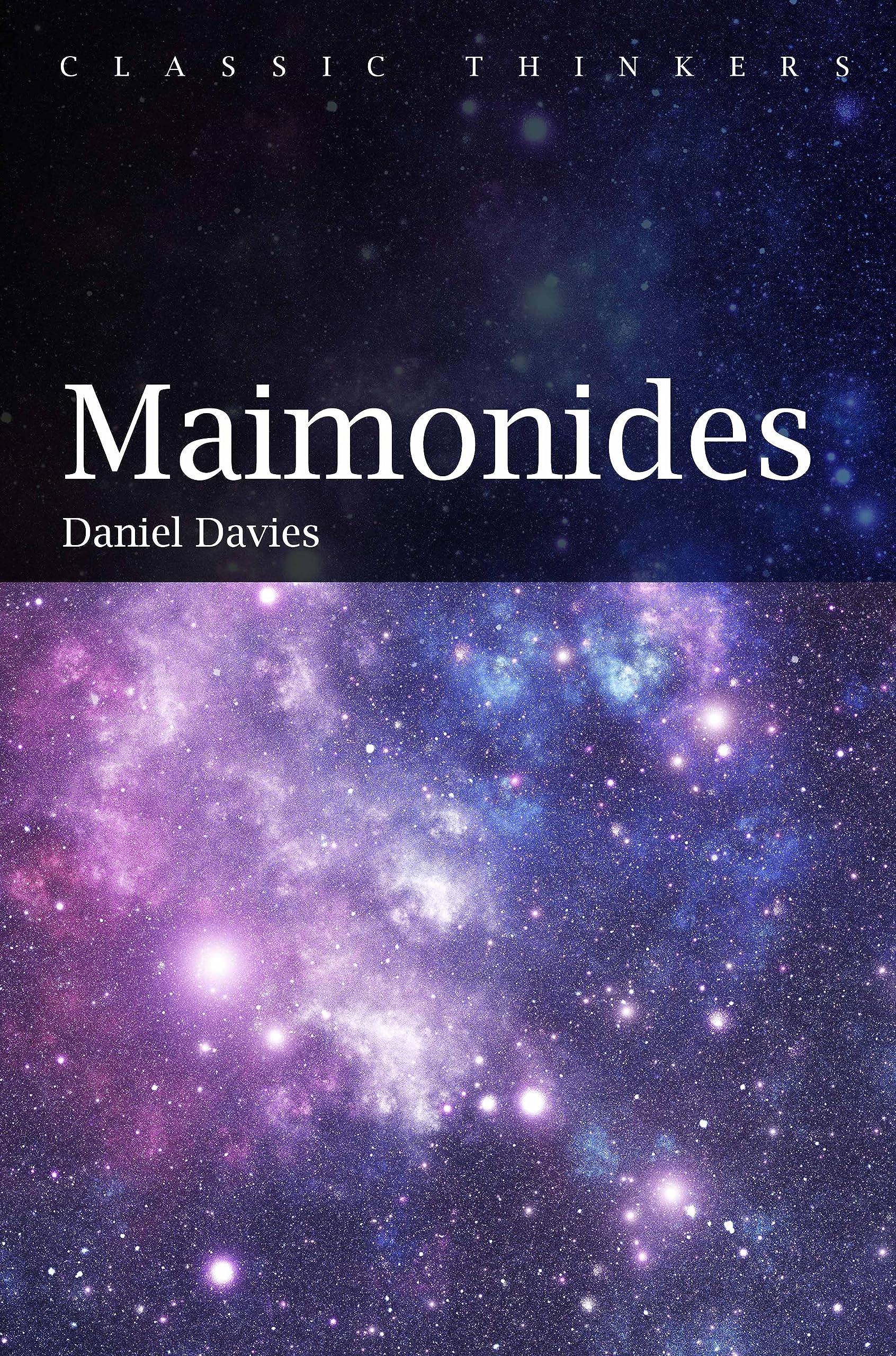 Maimonides (Classic Thinkers): Davies, Daniel: 9781509522910: Amazon.com: Books
